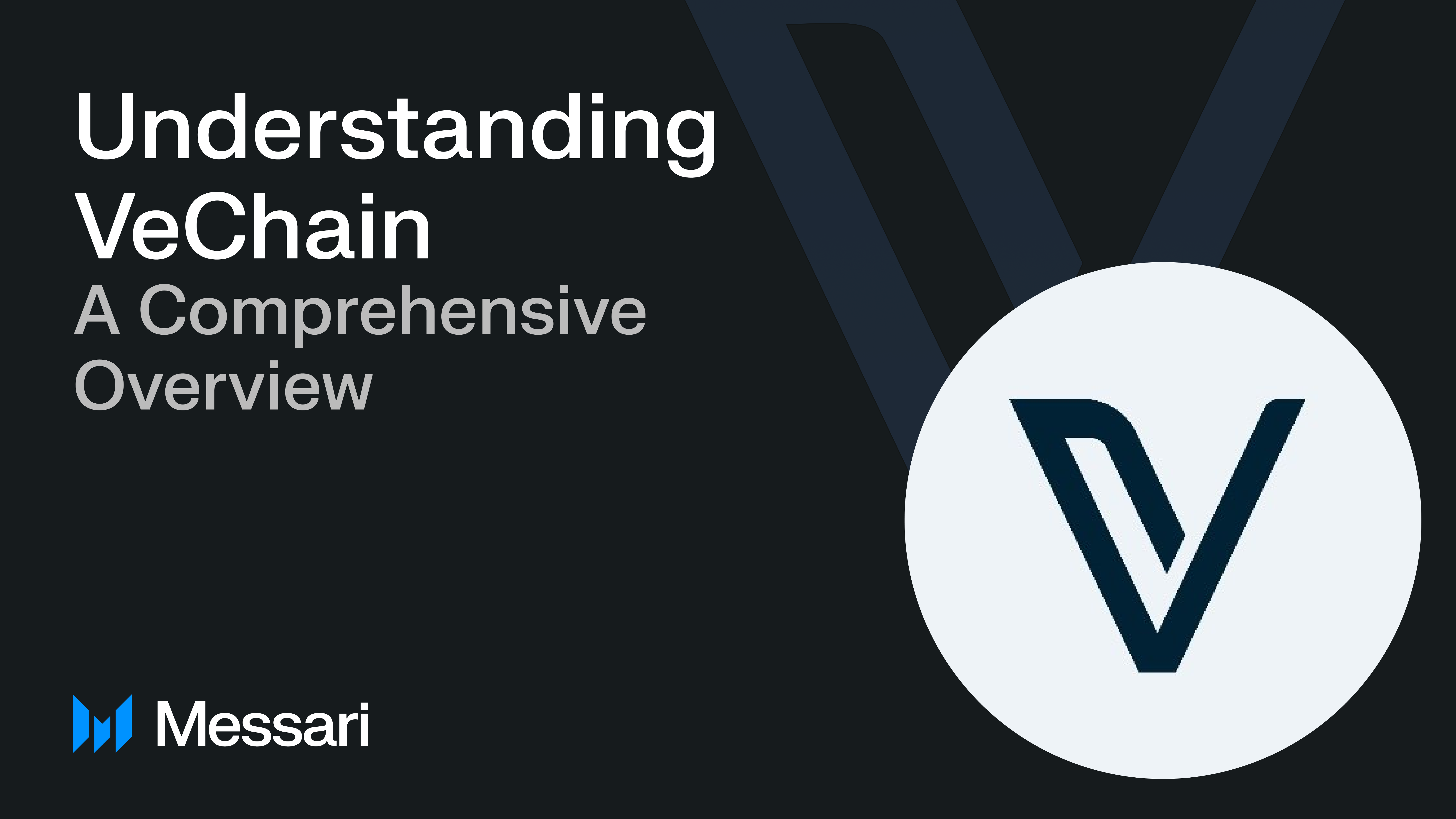 Understanding VeChain: A Comprehensive Overview | Messari