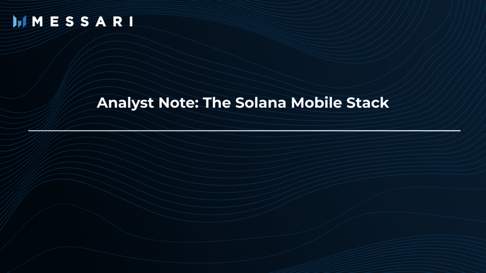 Analyst Note: The Solana Mobile Stack | Messari