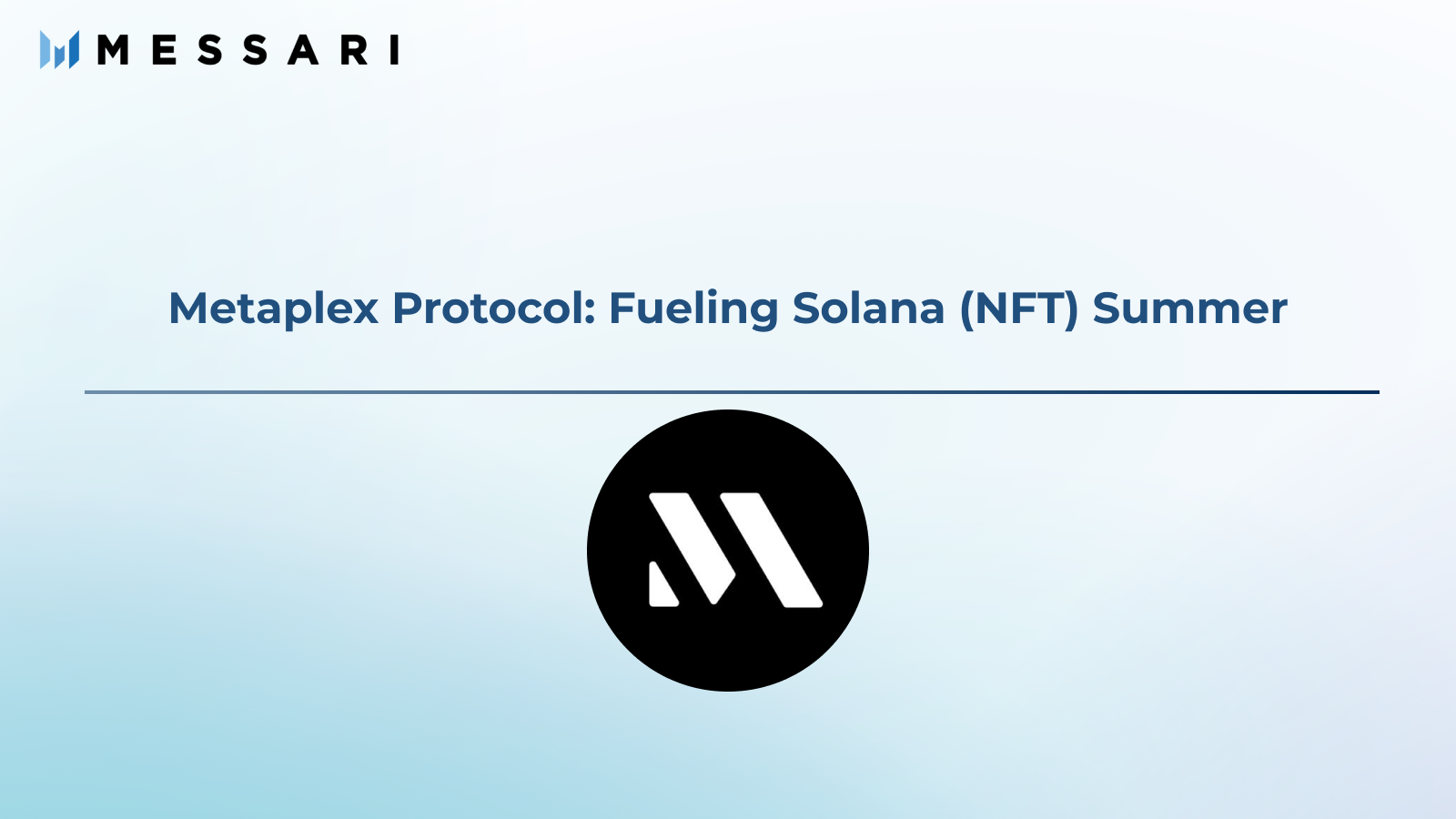 Metaplex Protocol: Fueling Solana (NFT) Summer | Messari