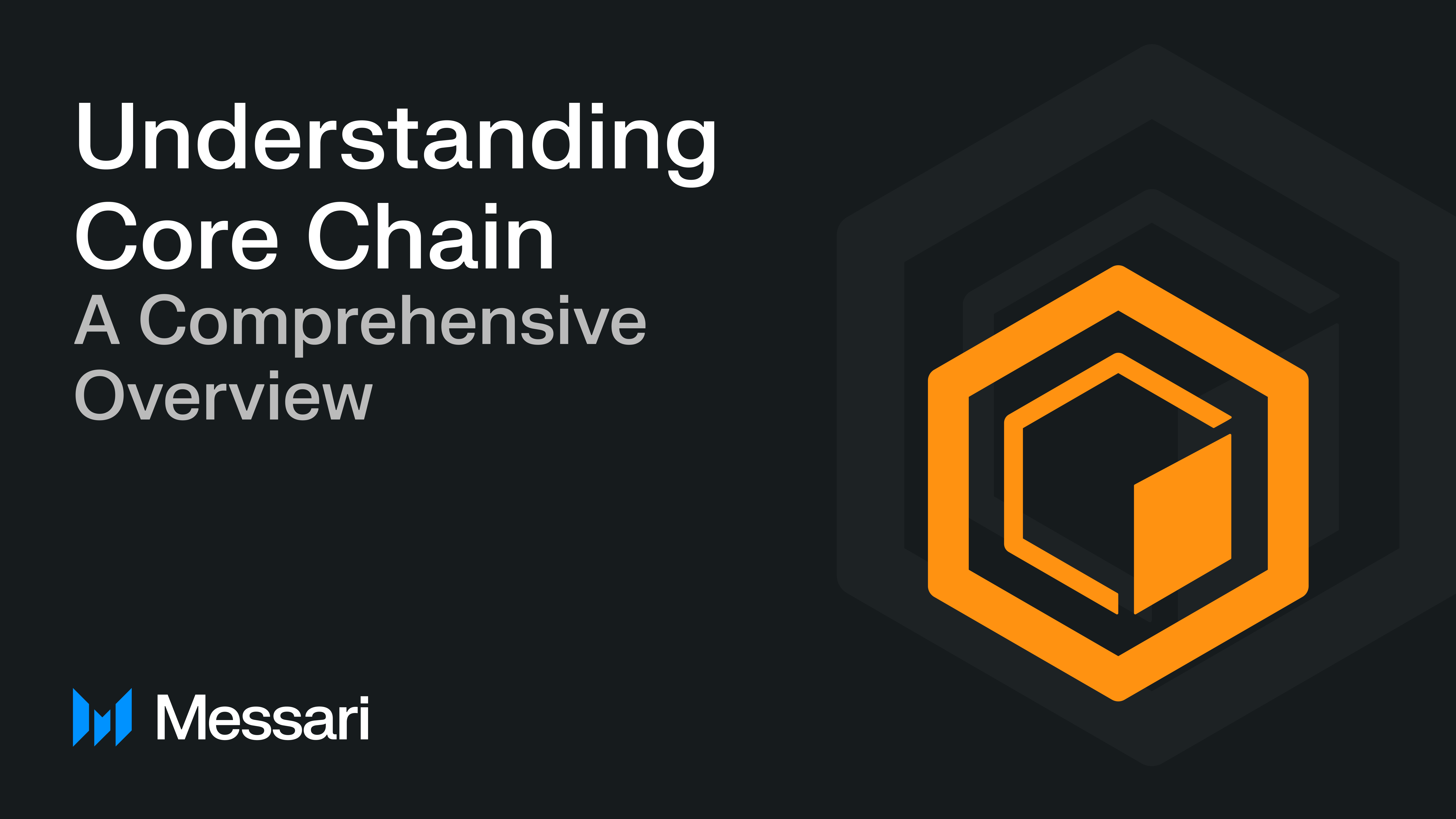Understanding Core Chain: A Comprehensive Overview | Messari