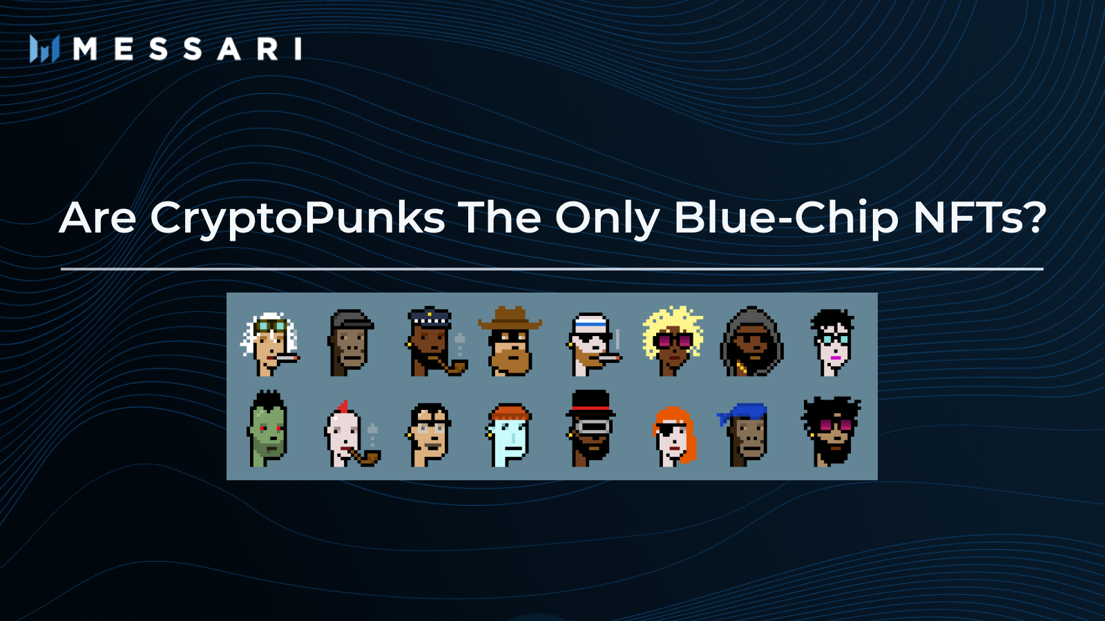 Are CryptoPunks the Only Blue-Chip NFTs? | Messari
