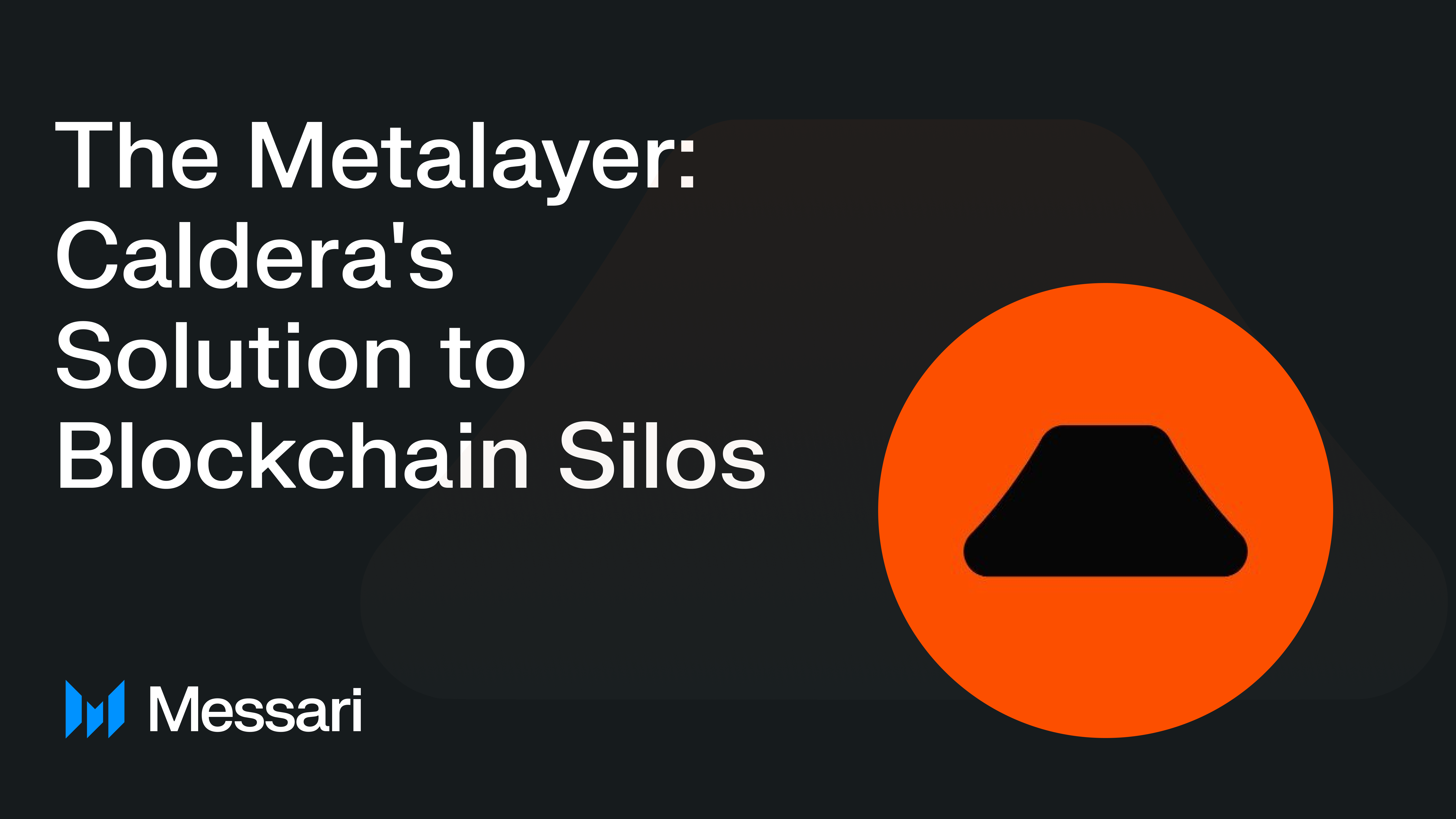 The Metalayer: Caldera’s Solution to Blockchain Silos | Messari