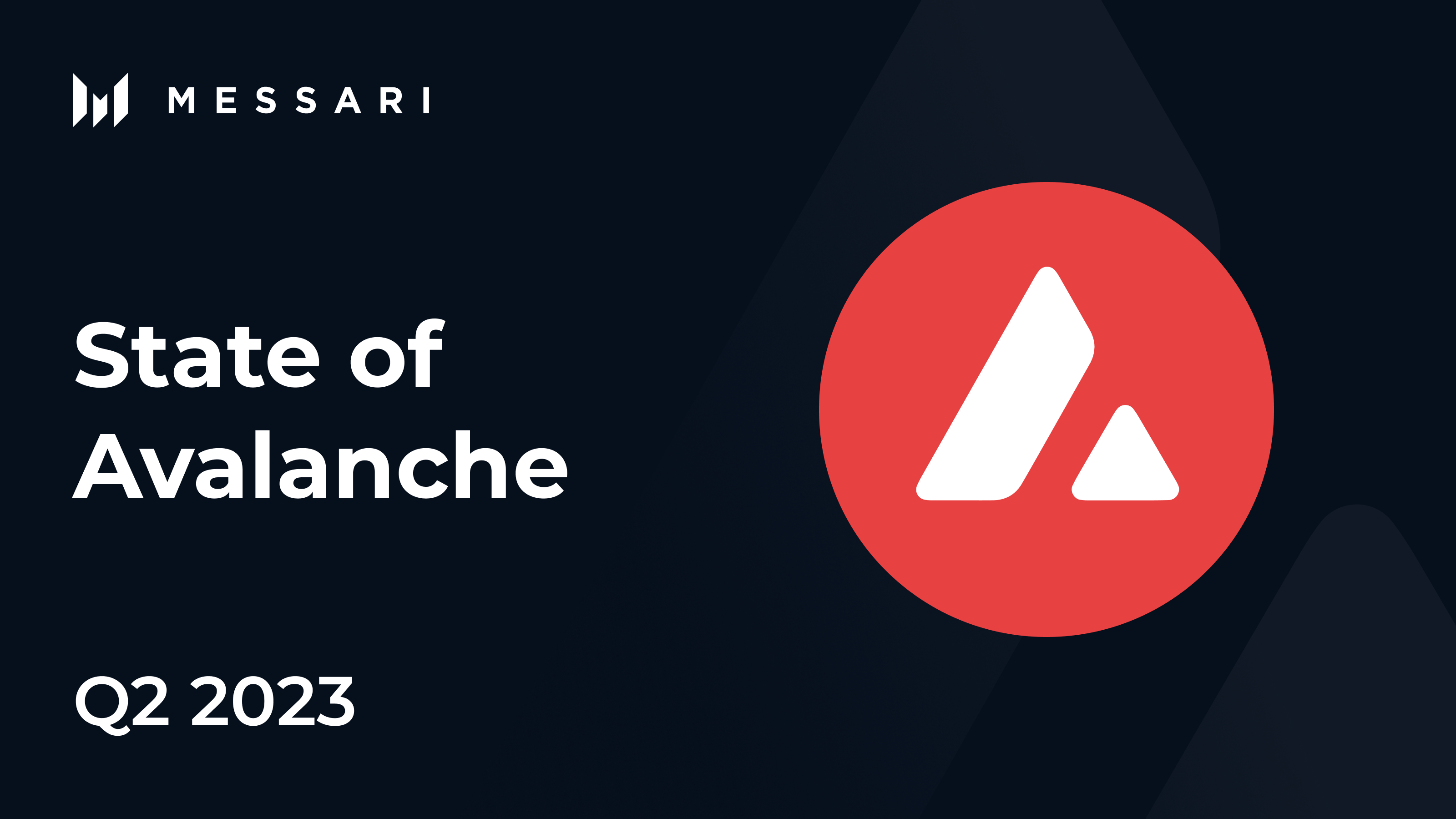 State of Avalanche Q2 2023 | Messari
