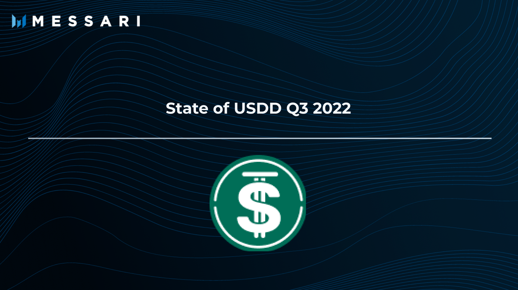 State of USDD Q3 2022 | Messari