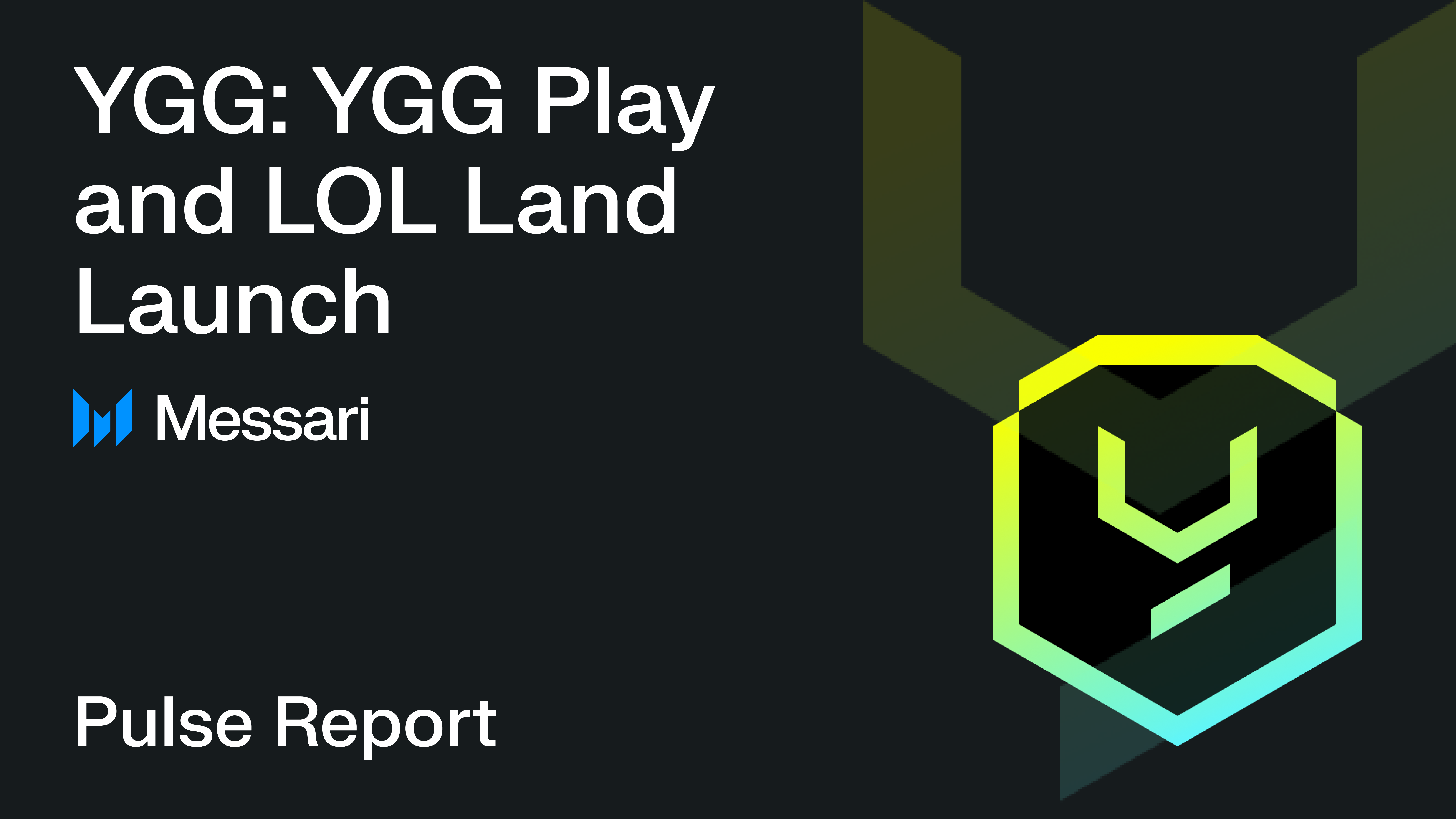 YGG: YGG Play and LOL Land Launch | Messari