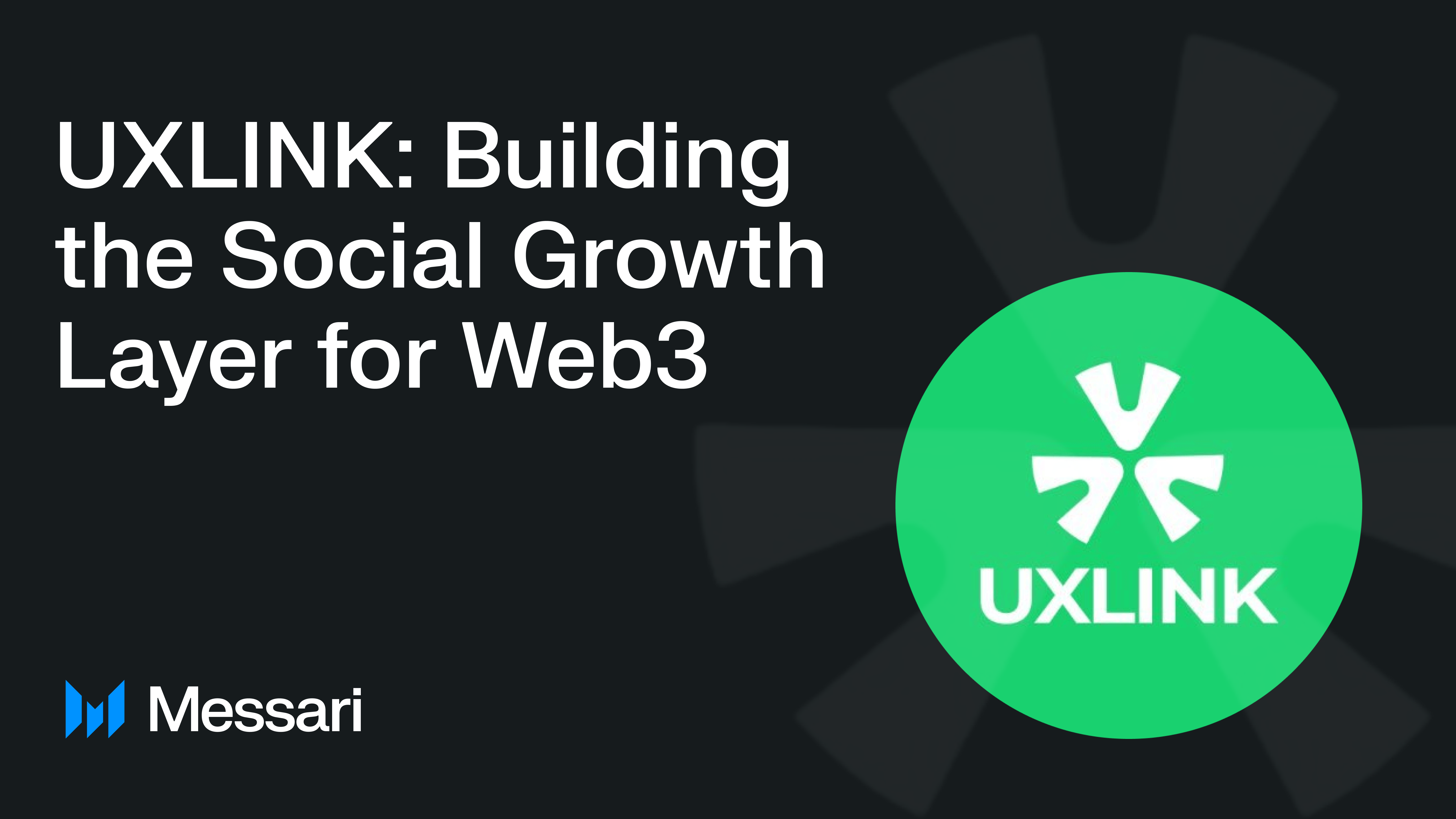UXLINK: Building the Social Growth Layer for Web3 | Messari