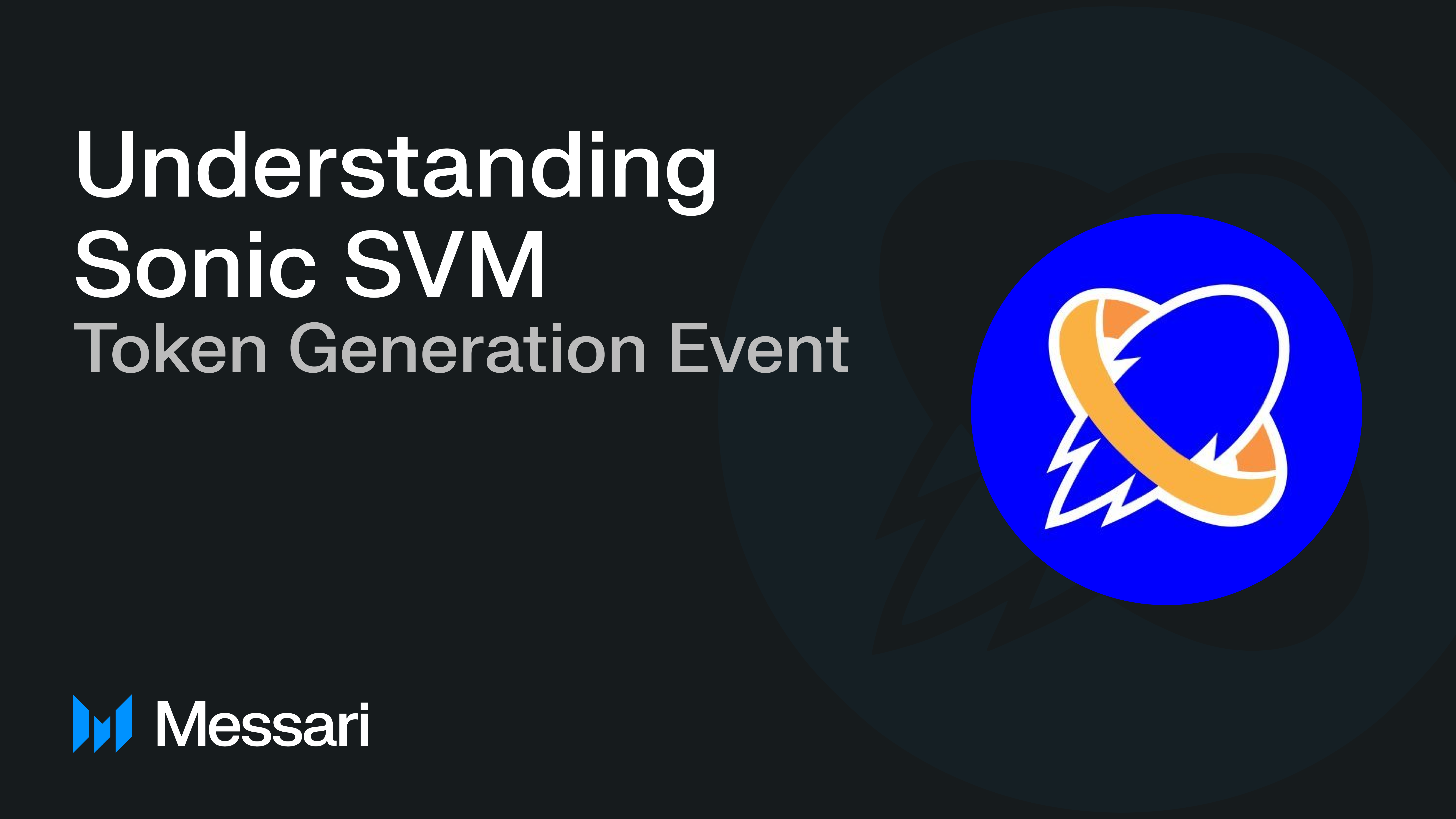 Sonic SVM: Token Generation Event | Messari