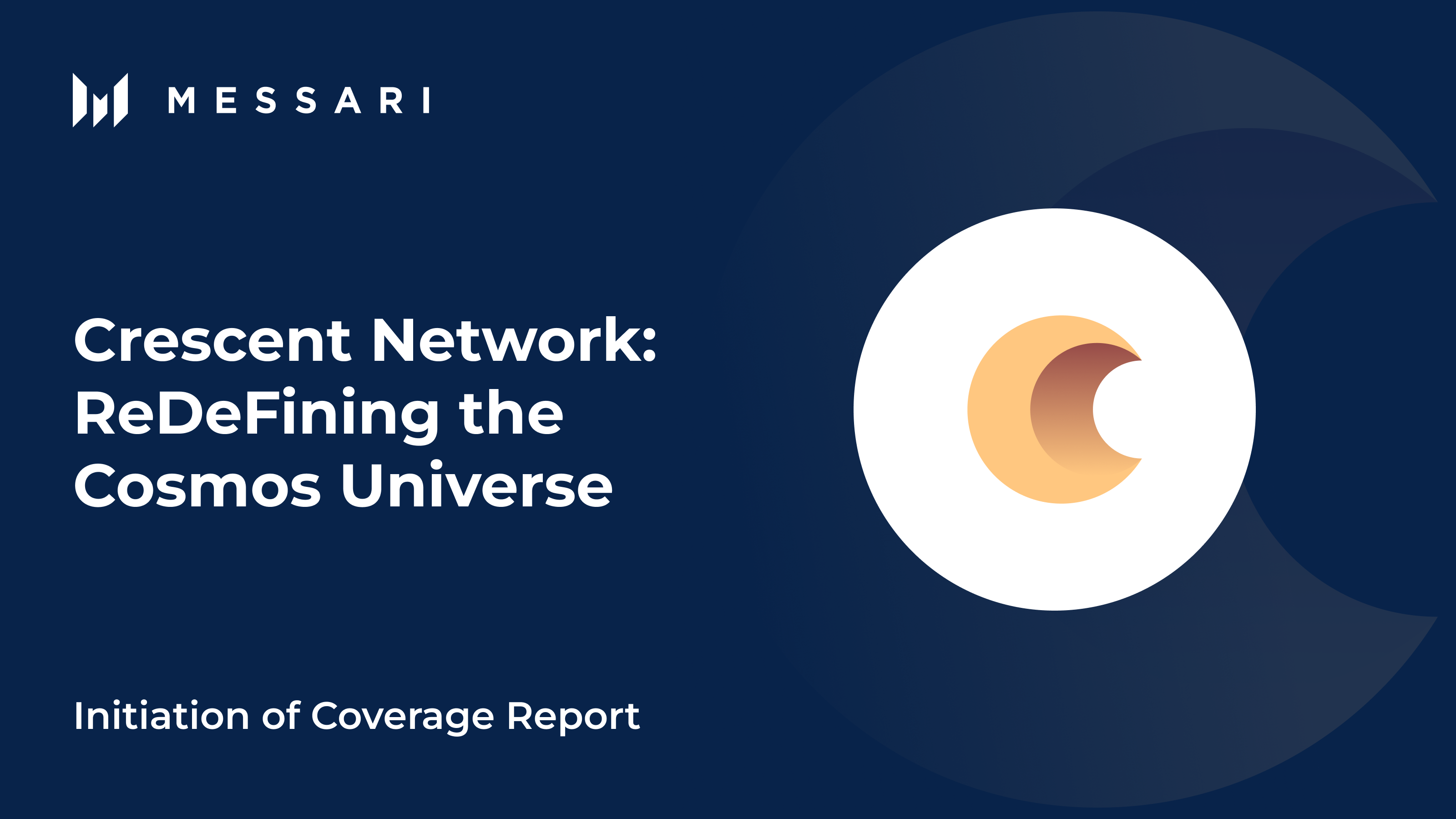 Crescent Network: ReDeFining the Cosmos Universe | Messari