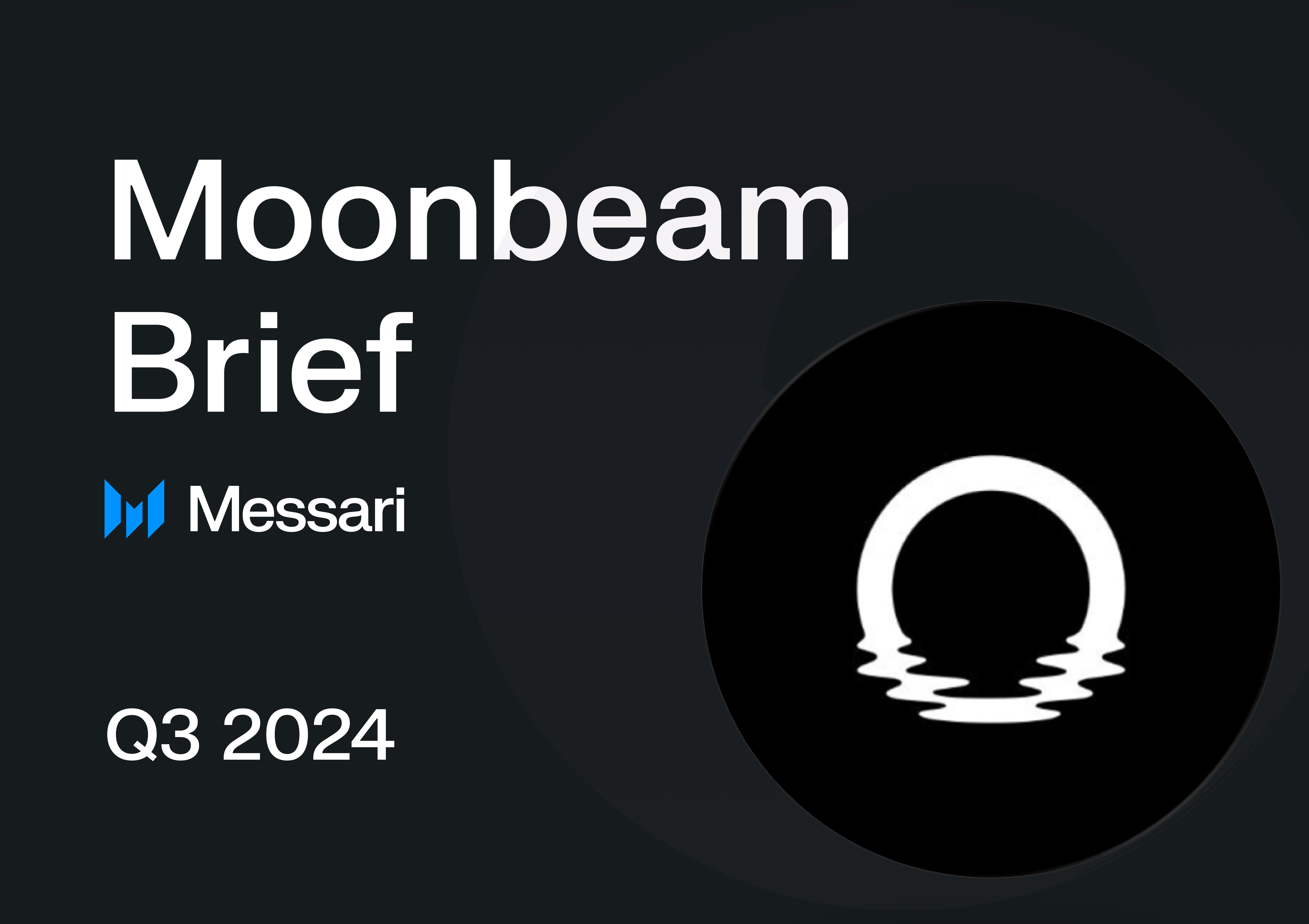 Moonbeam Q3 2024 Brief | Messari