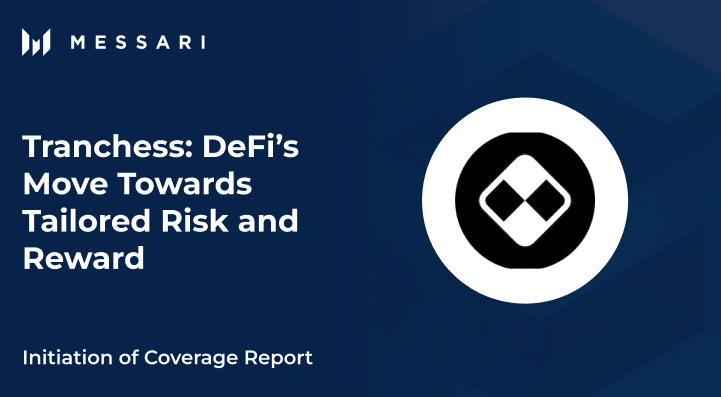 Tranchess: DeFi's Move Towards Tailored Risk and Reward | Messari