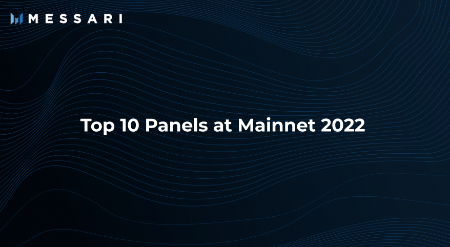 Top 10 Panels at Mainnet 2022 | Messari