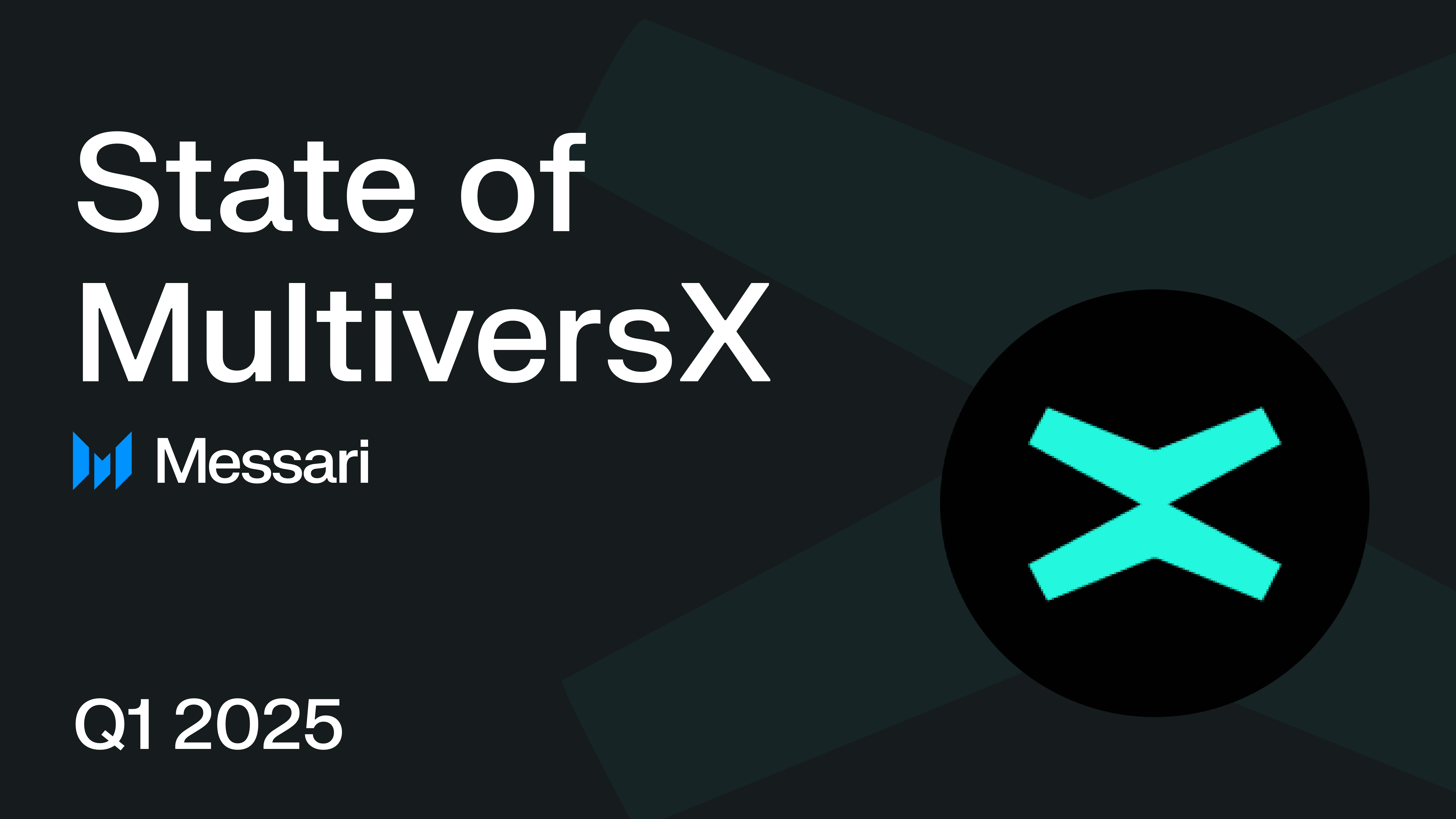 State of MultiversX Q1 2025 | Messari