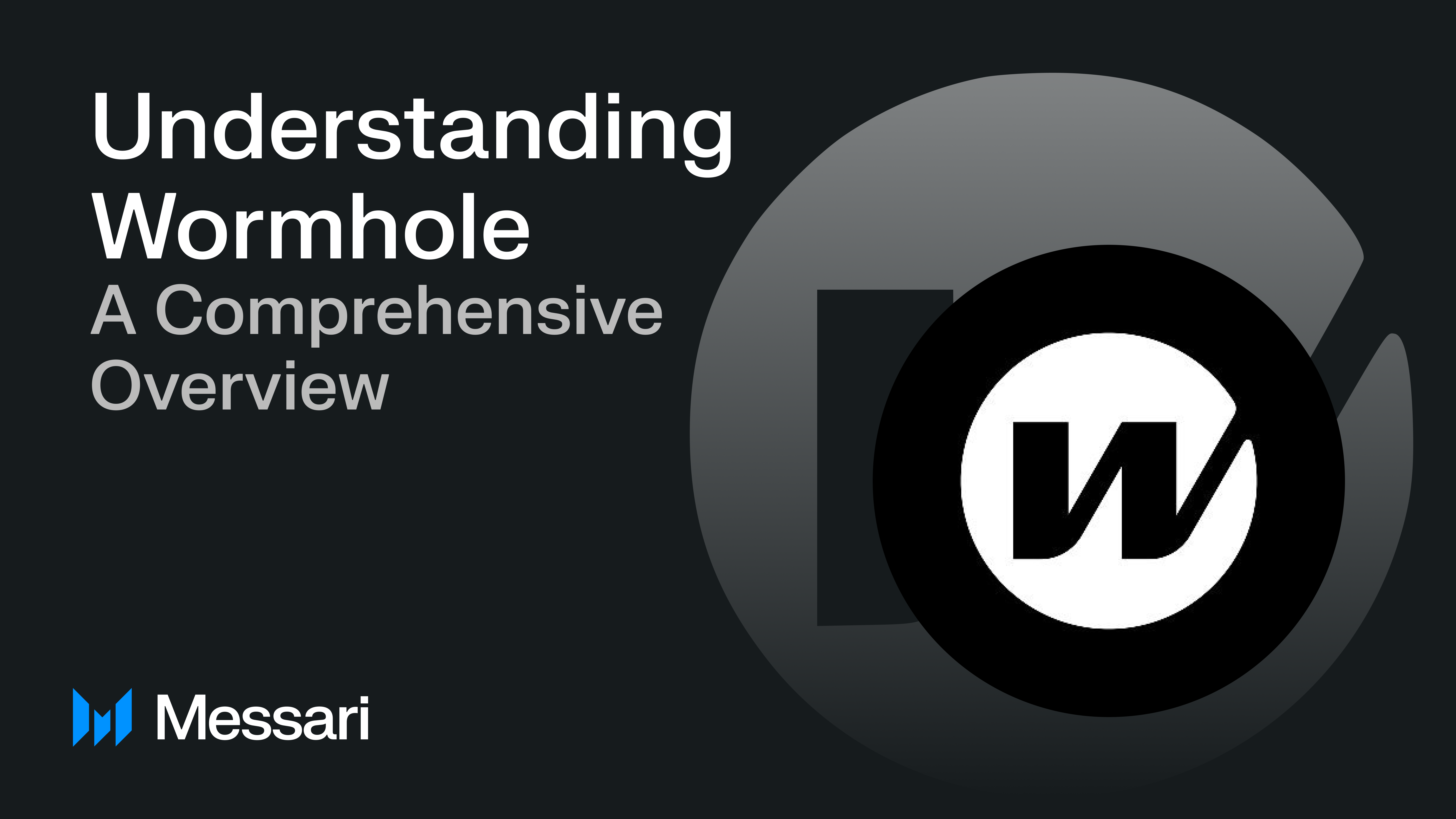 Understanding Wormhole: A Comprehensive Overview | Messari