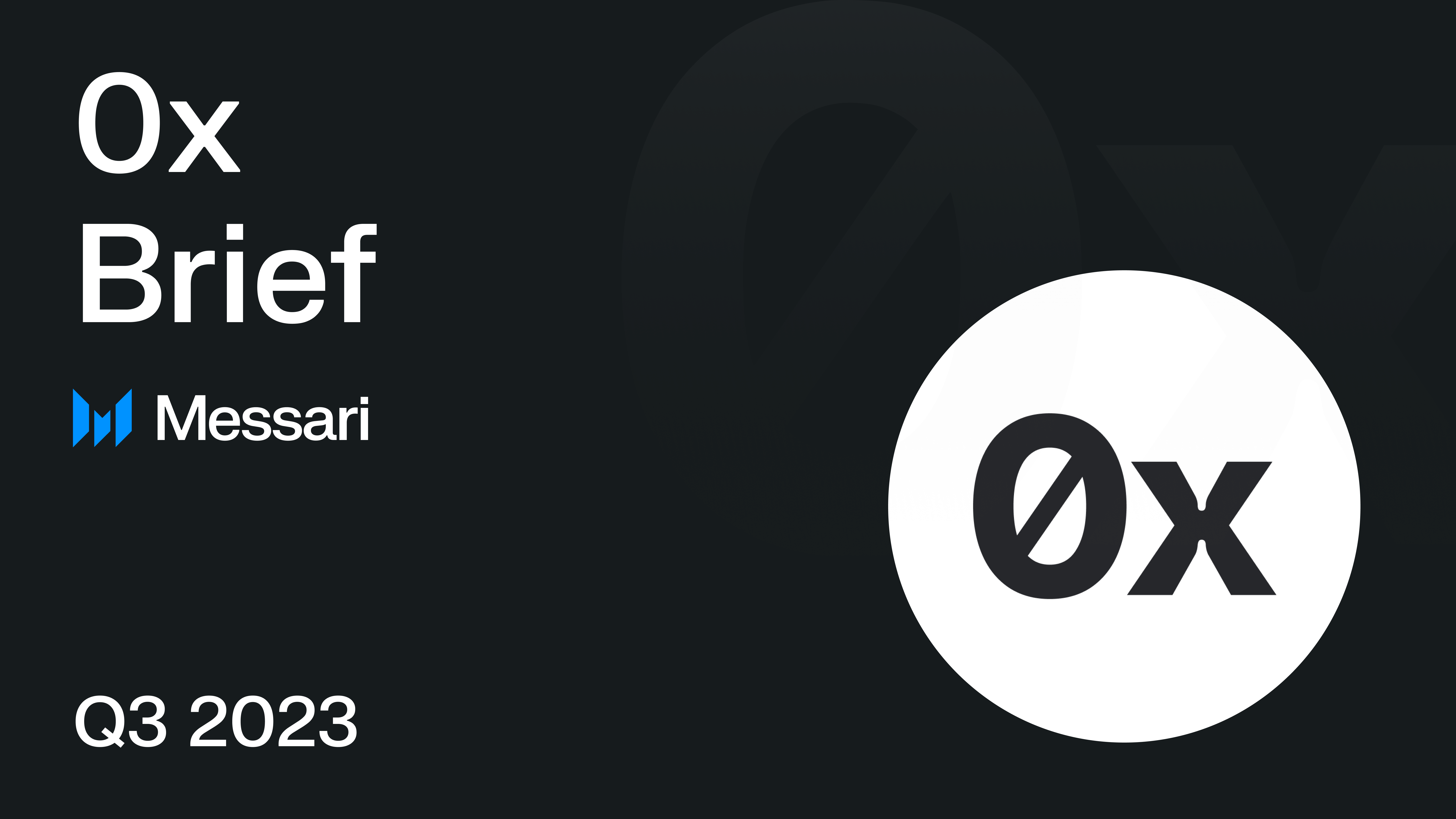 0x Q3 2023 Brief | Messari