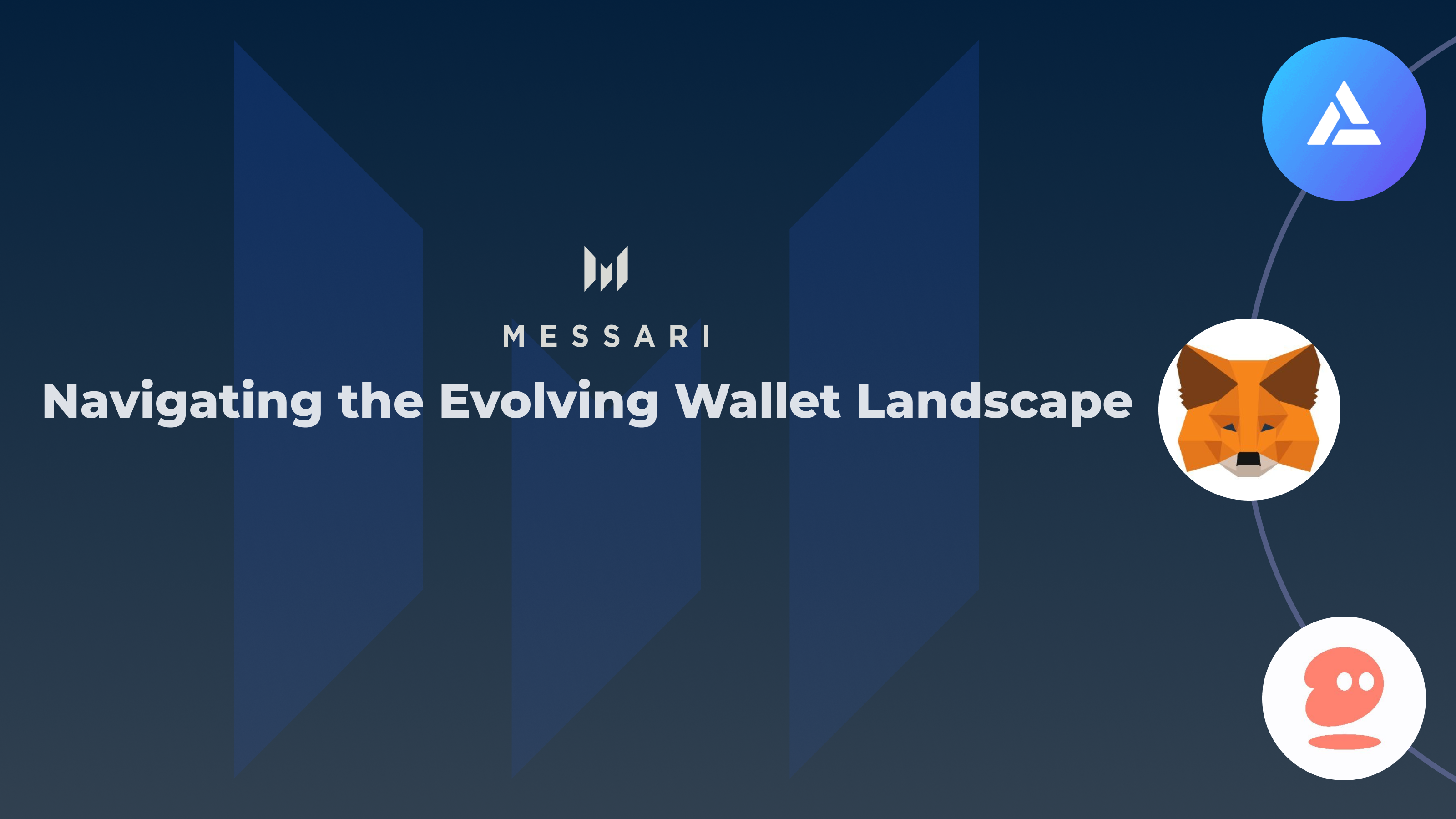 Navigating the Evolving Wallet Landscape | Messari