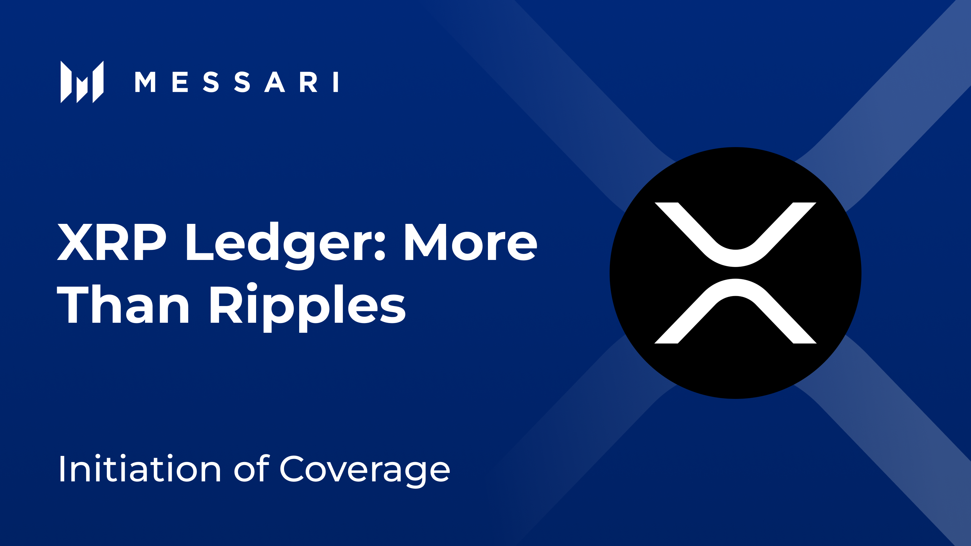 XRP Ledger: More than Ripples | Messari
