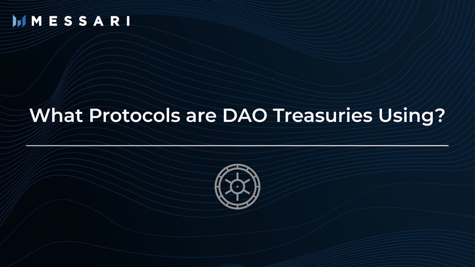 What Protocols are DAO Treasuries Using? | Messari