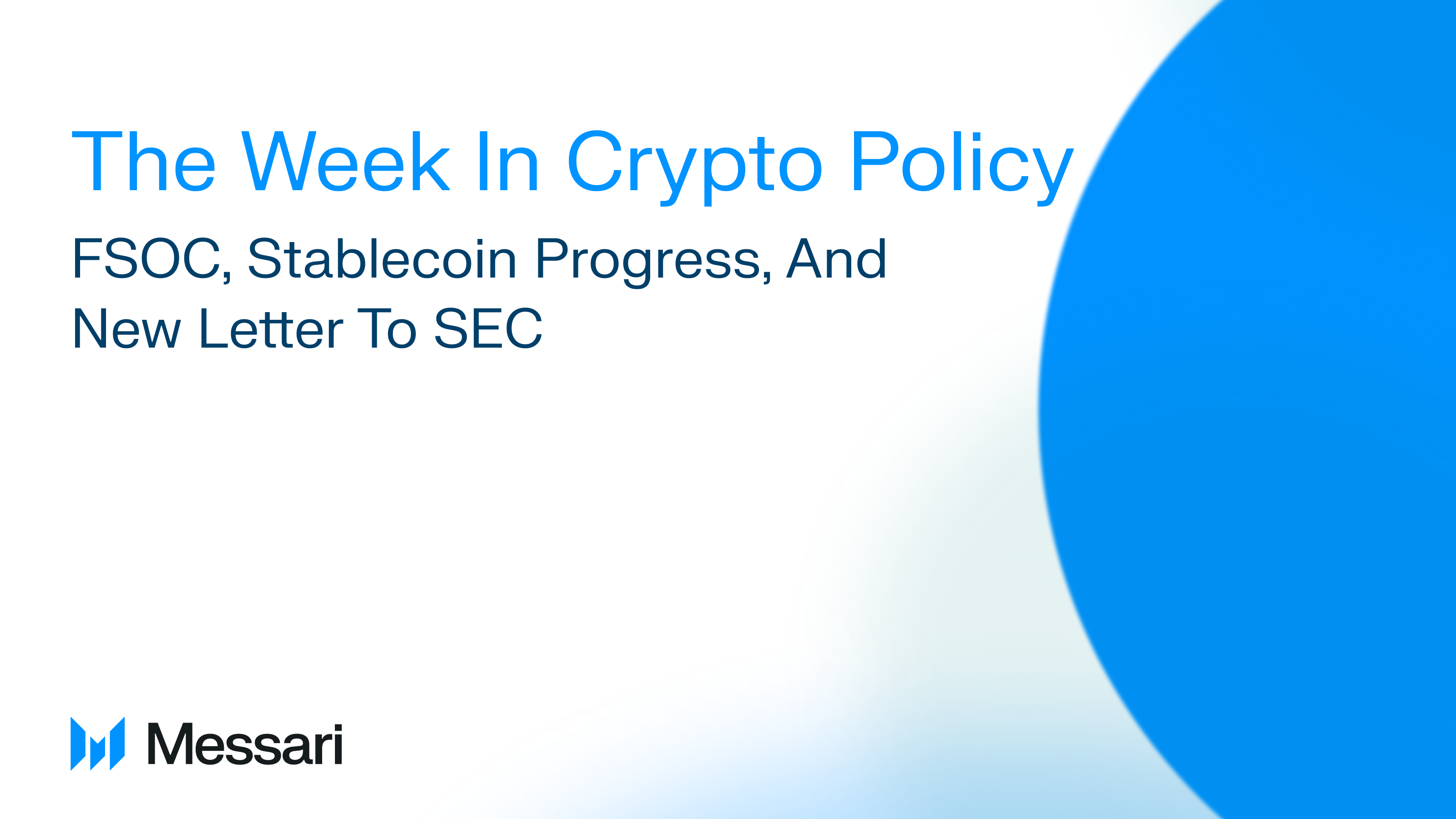 The Week in Crypto Policy: FSOC, Stablecoin Progress, and New Letter to ...