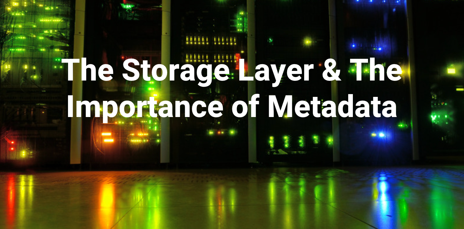 The Storage Layer & The Importance of Metadata | Messari