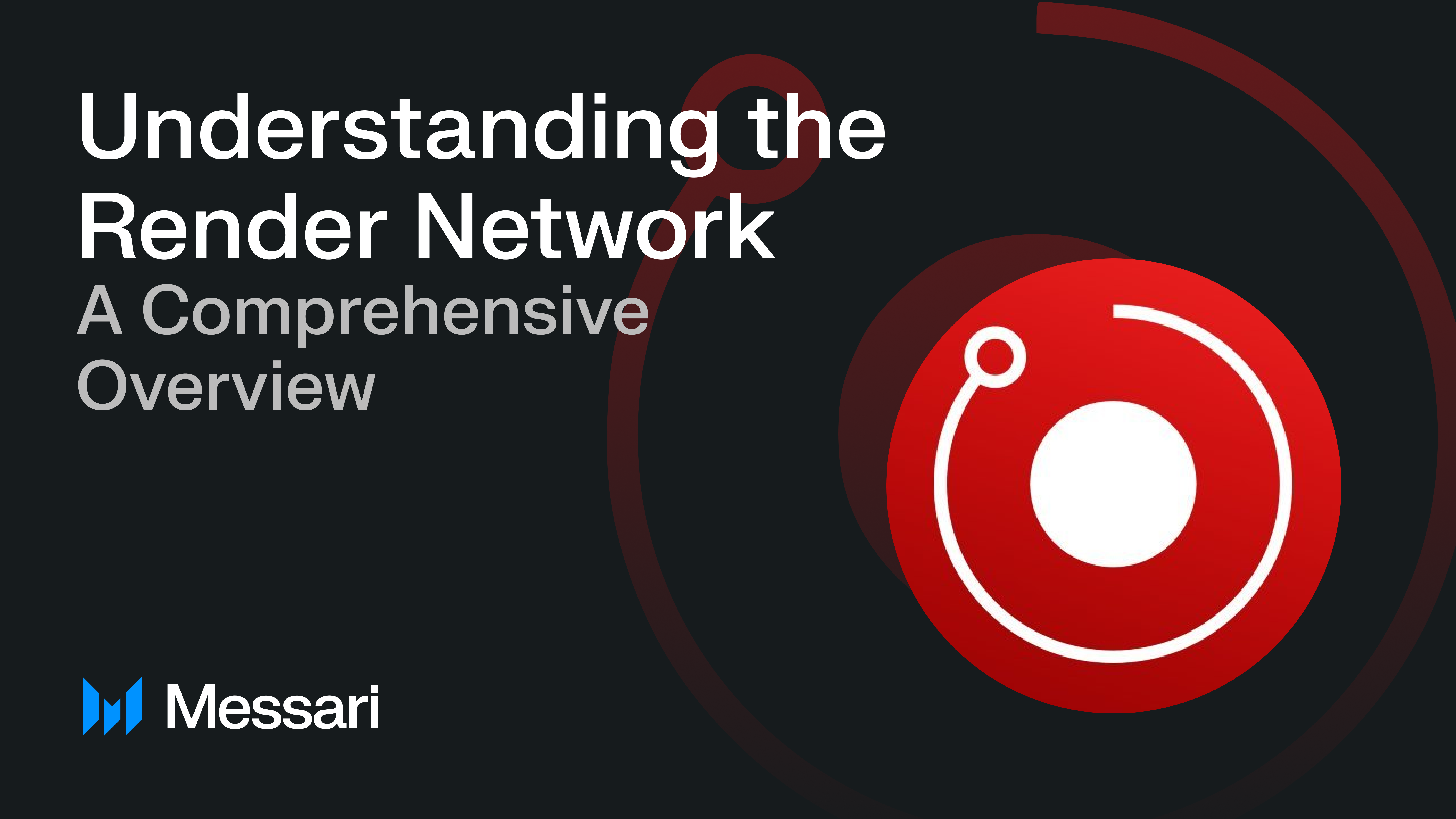 Understanding the Render Network: A Comprehensive Overview | Messari