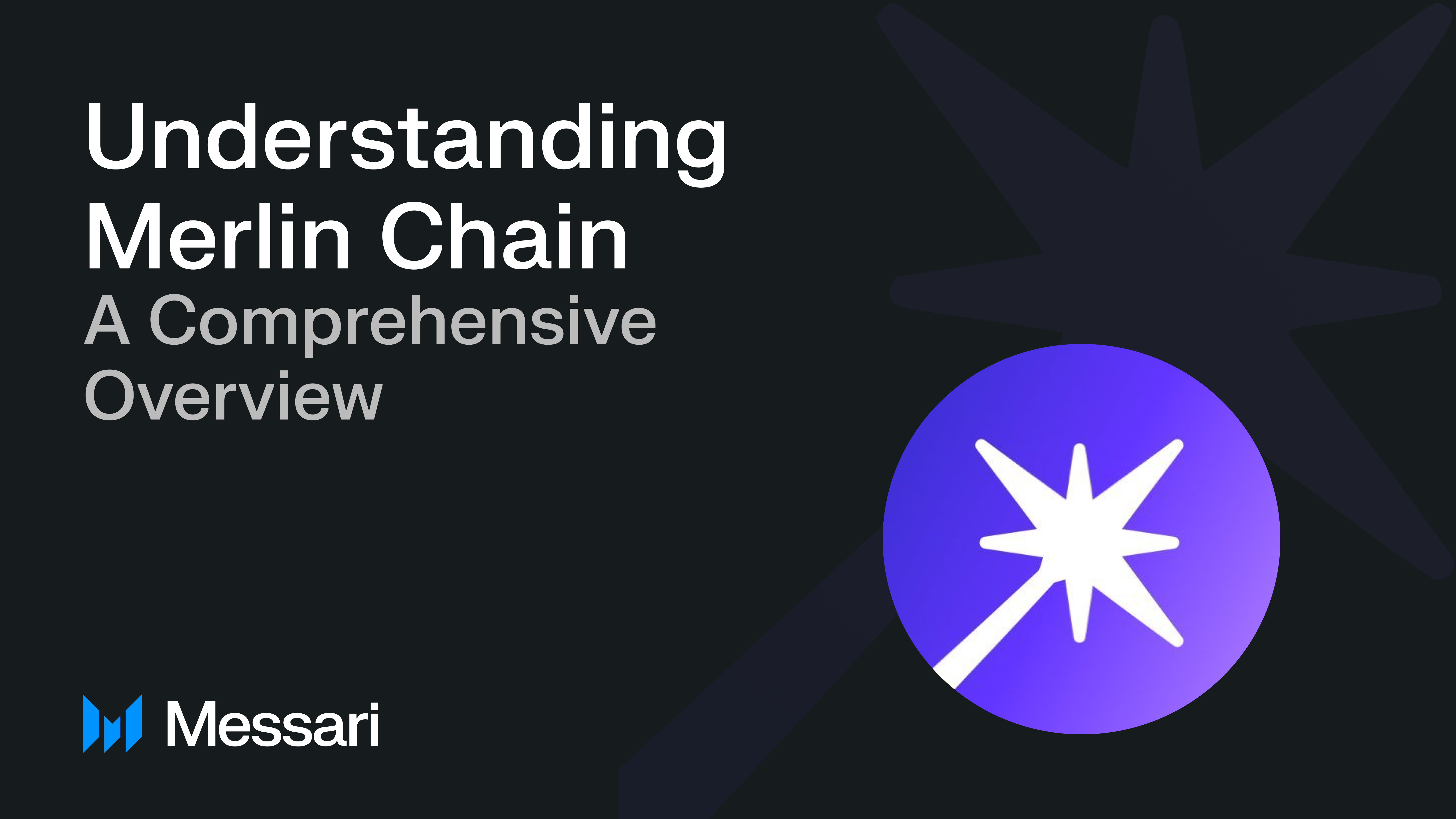 Understanding Merlin Chain: A Comprehensive Overview | Messari