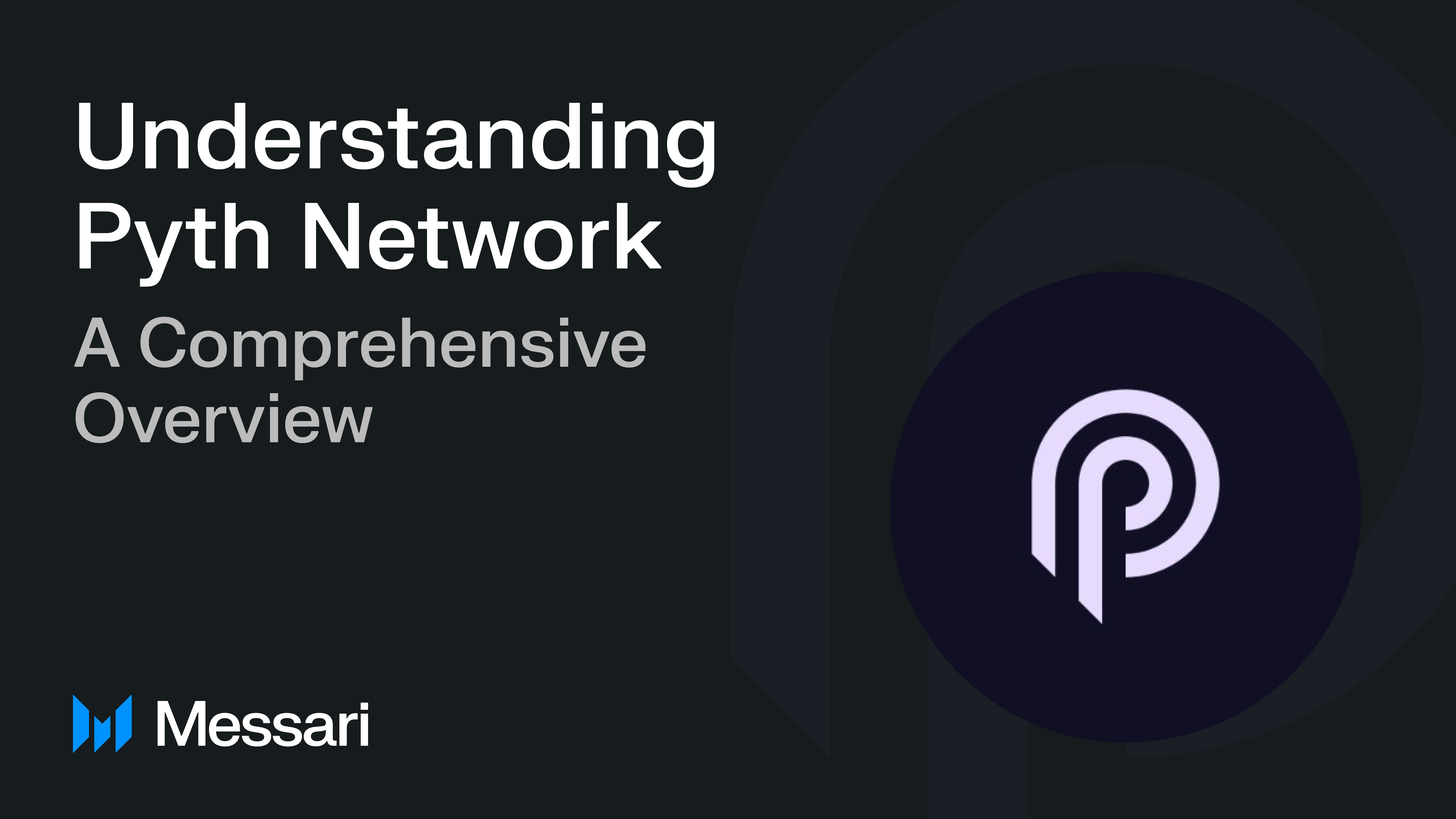 Understanding Pyth Network: A Comprehensive Overview | Messari