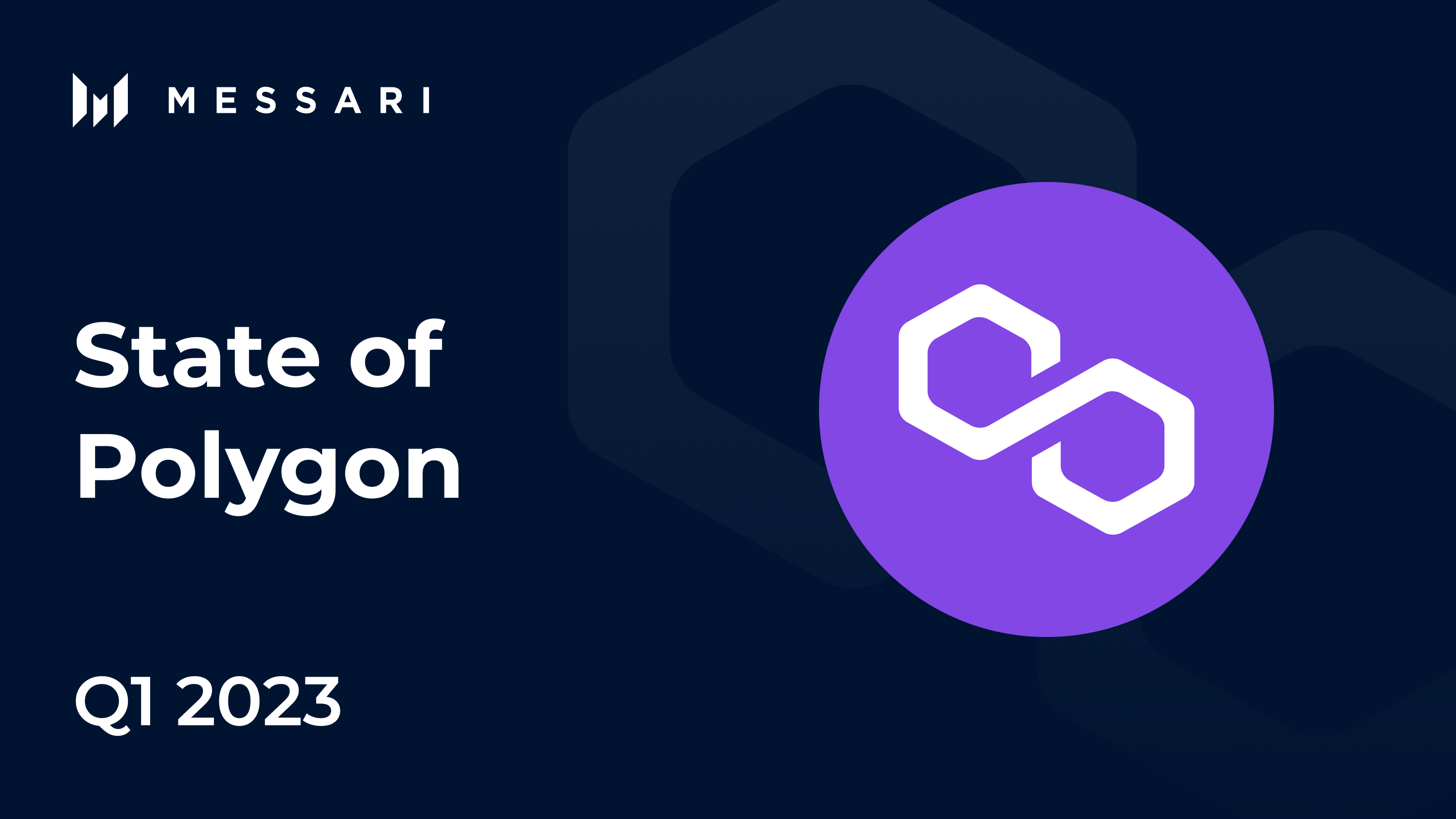 State of Polygon Q1 2023 | Messari
