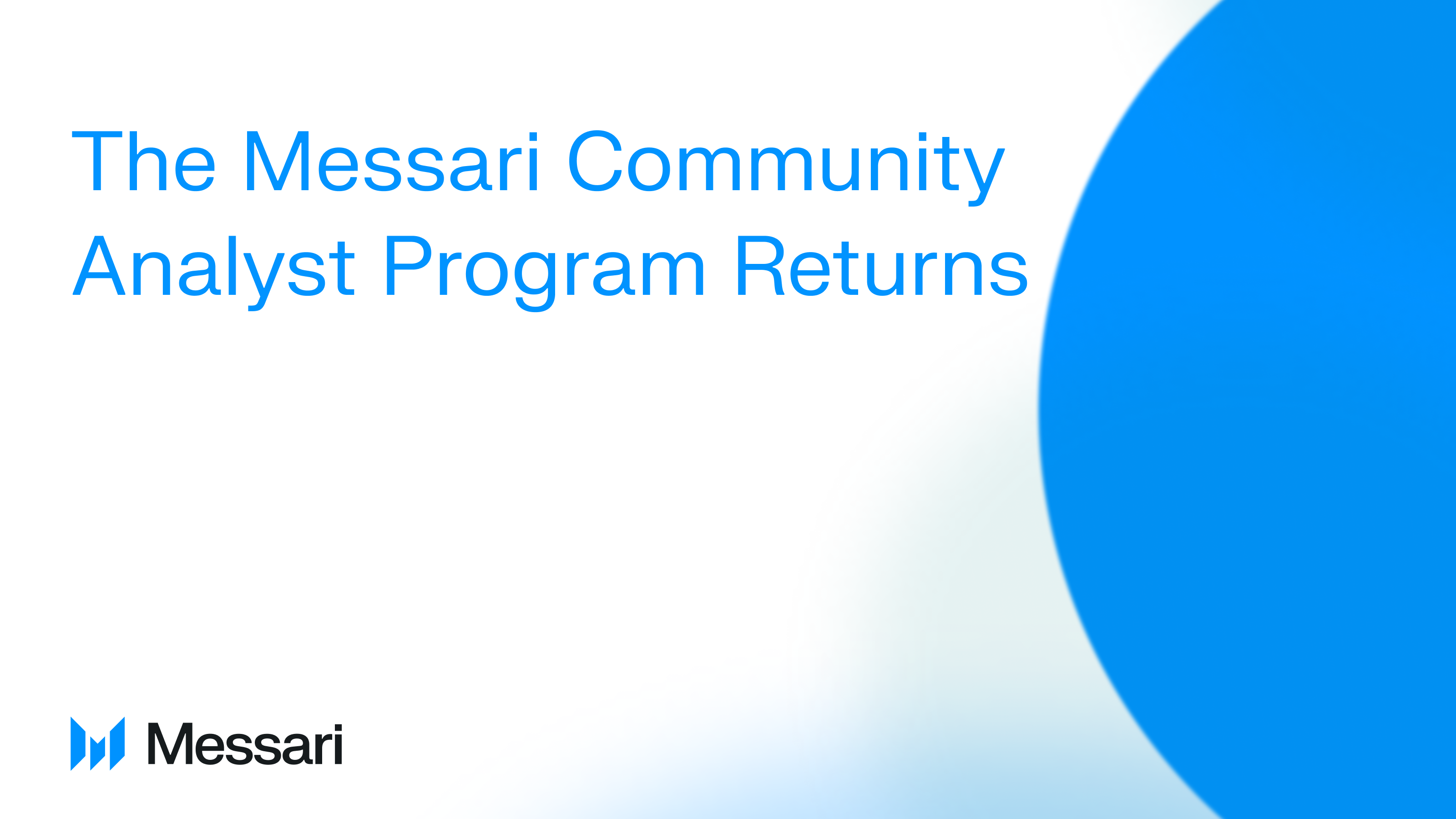 The Messari Community Analyst Program Returns | Messari