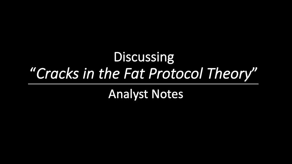 Analyst Notes: Cracks in the Fat Protocol Theory | Messari