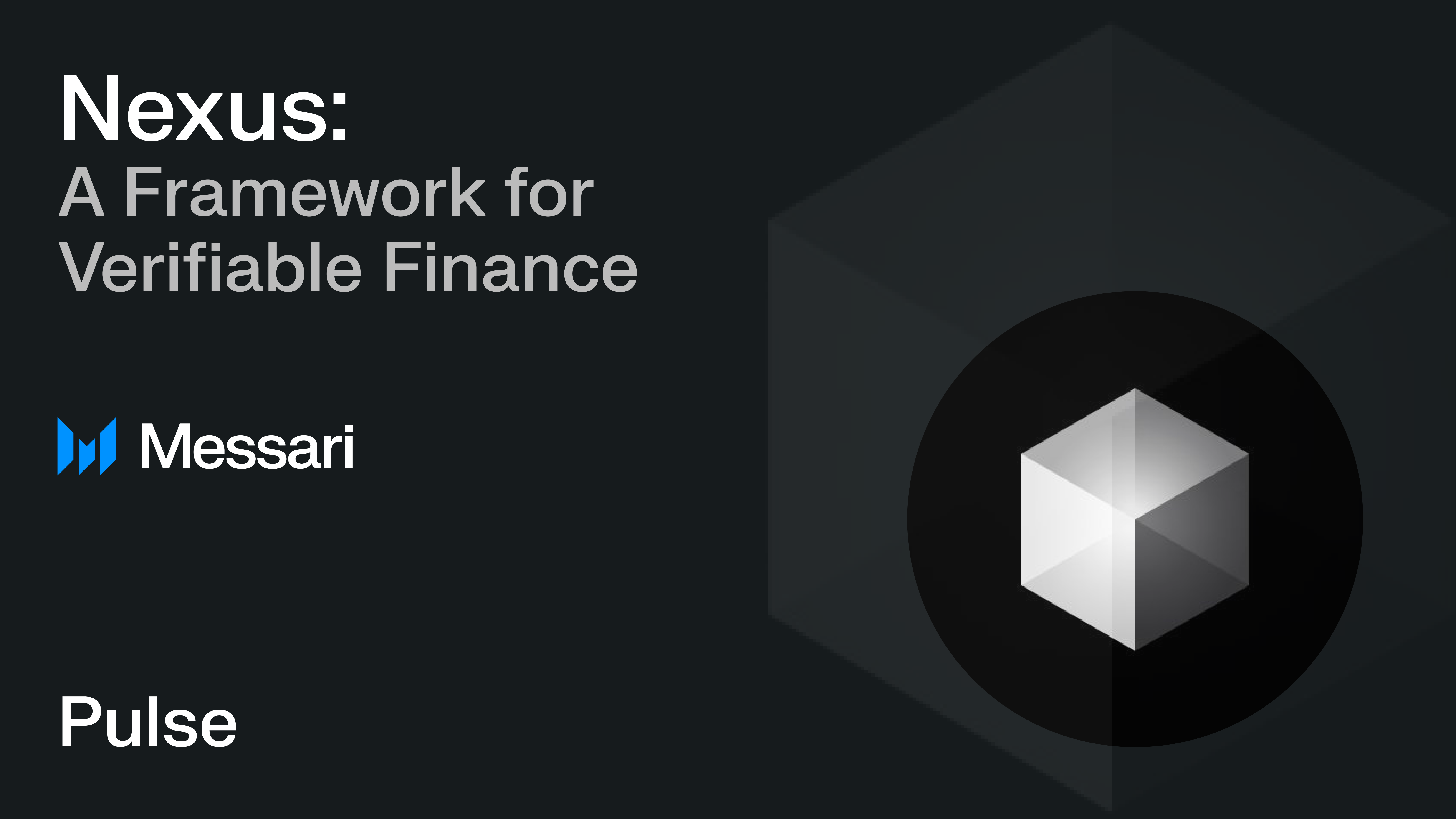 Nexus: A Framework for Verifiable Finance | Messari