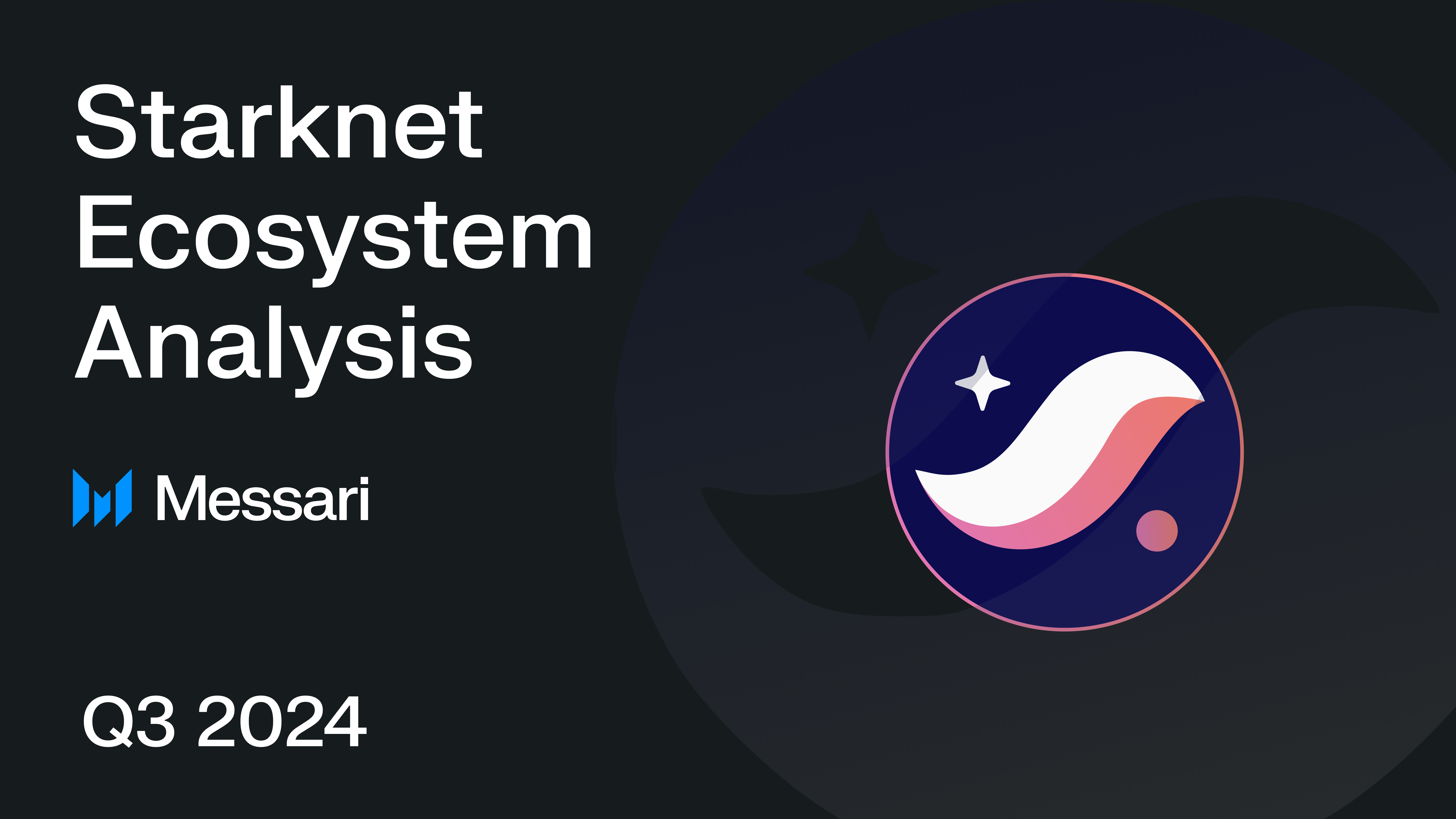 Starknet Ecosystem Analysis | Messari
