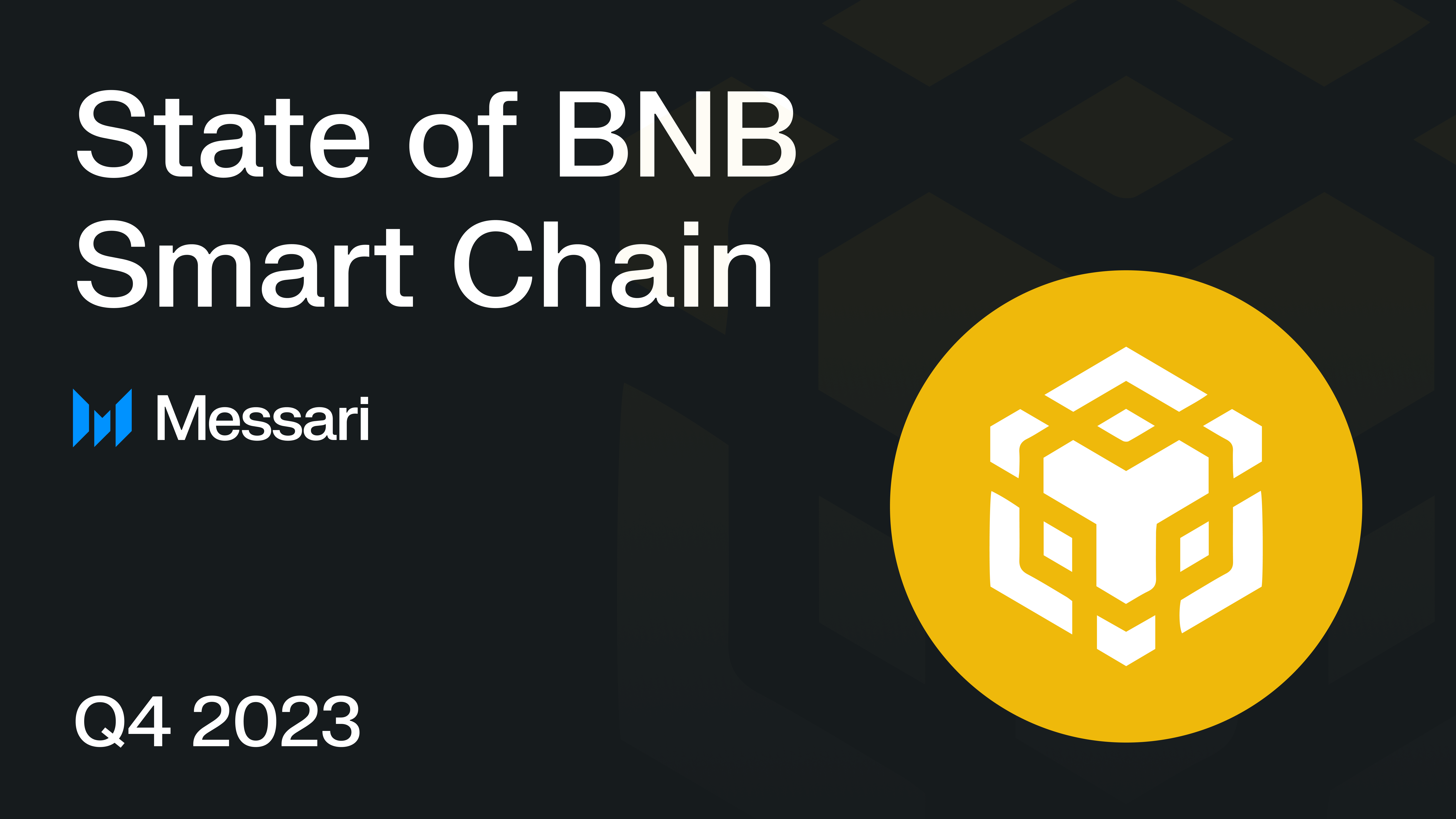 State of BNB Smart Chain Q4 2023 | Messari