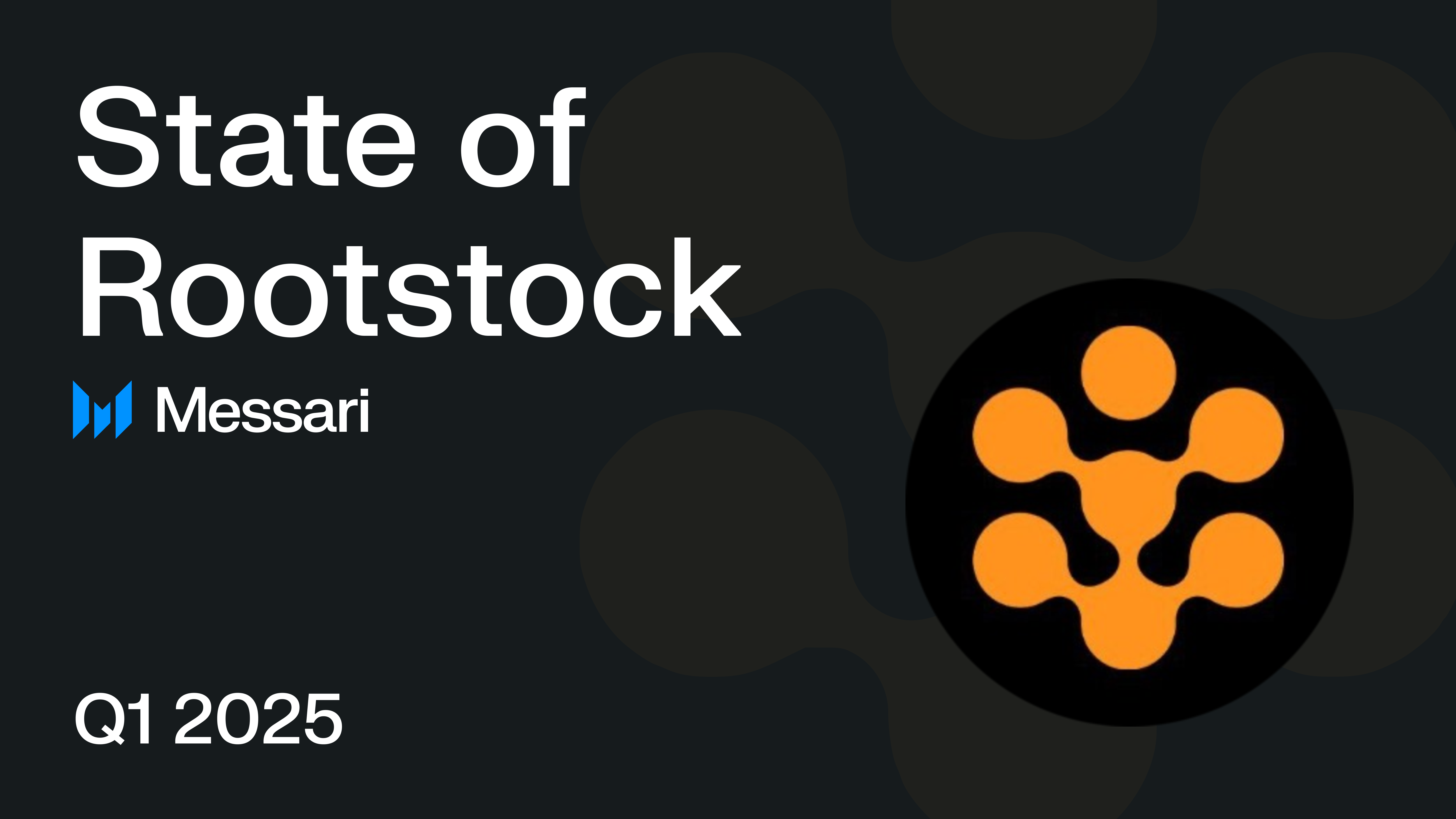 State of Rootstock Q1 2025 | Messari