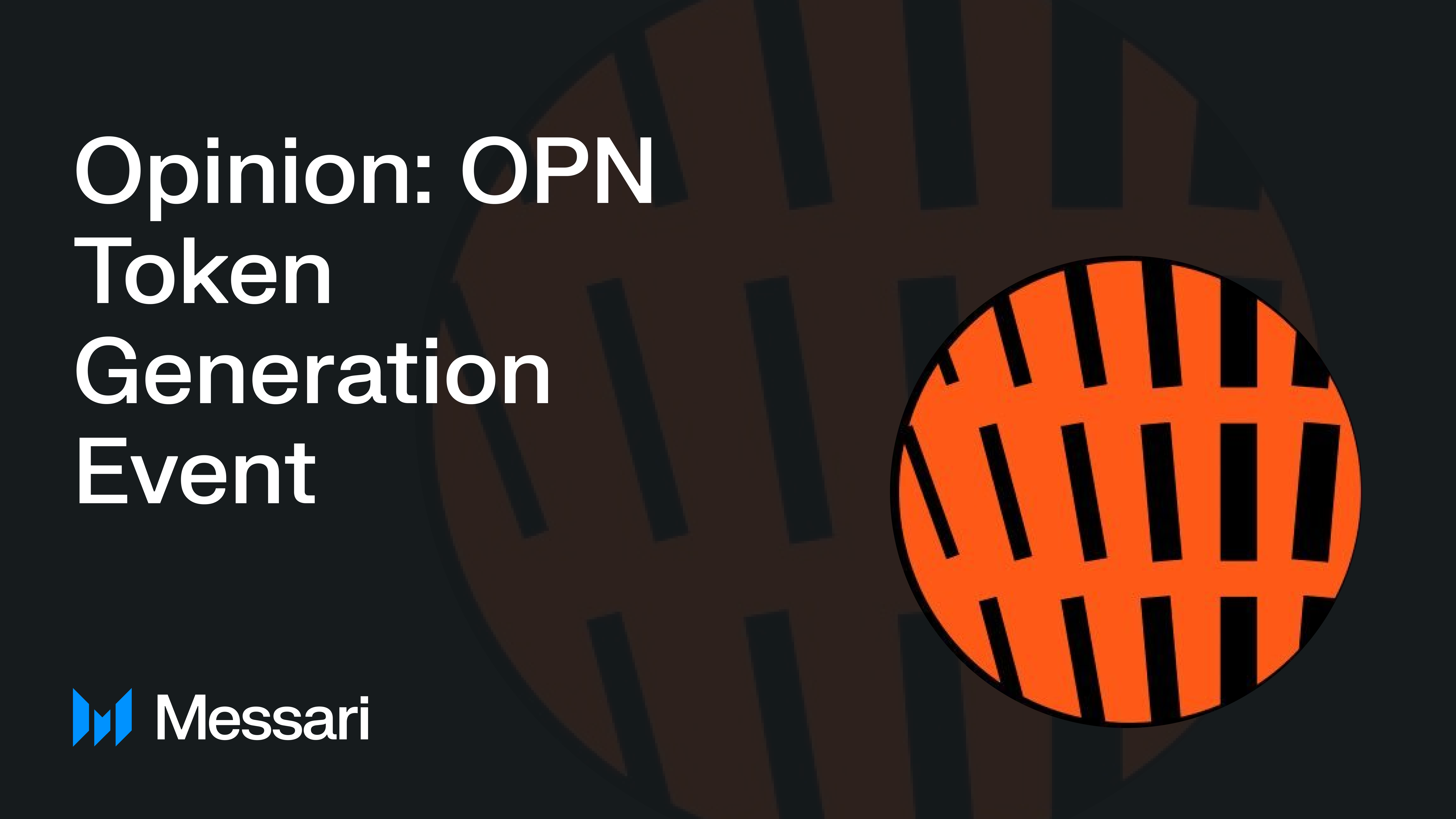 Opinion: OPN Token Generation Event | Messari