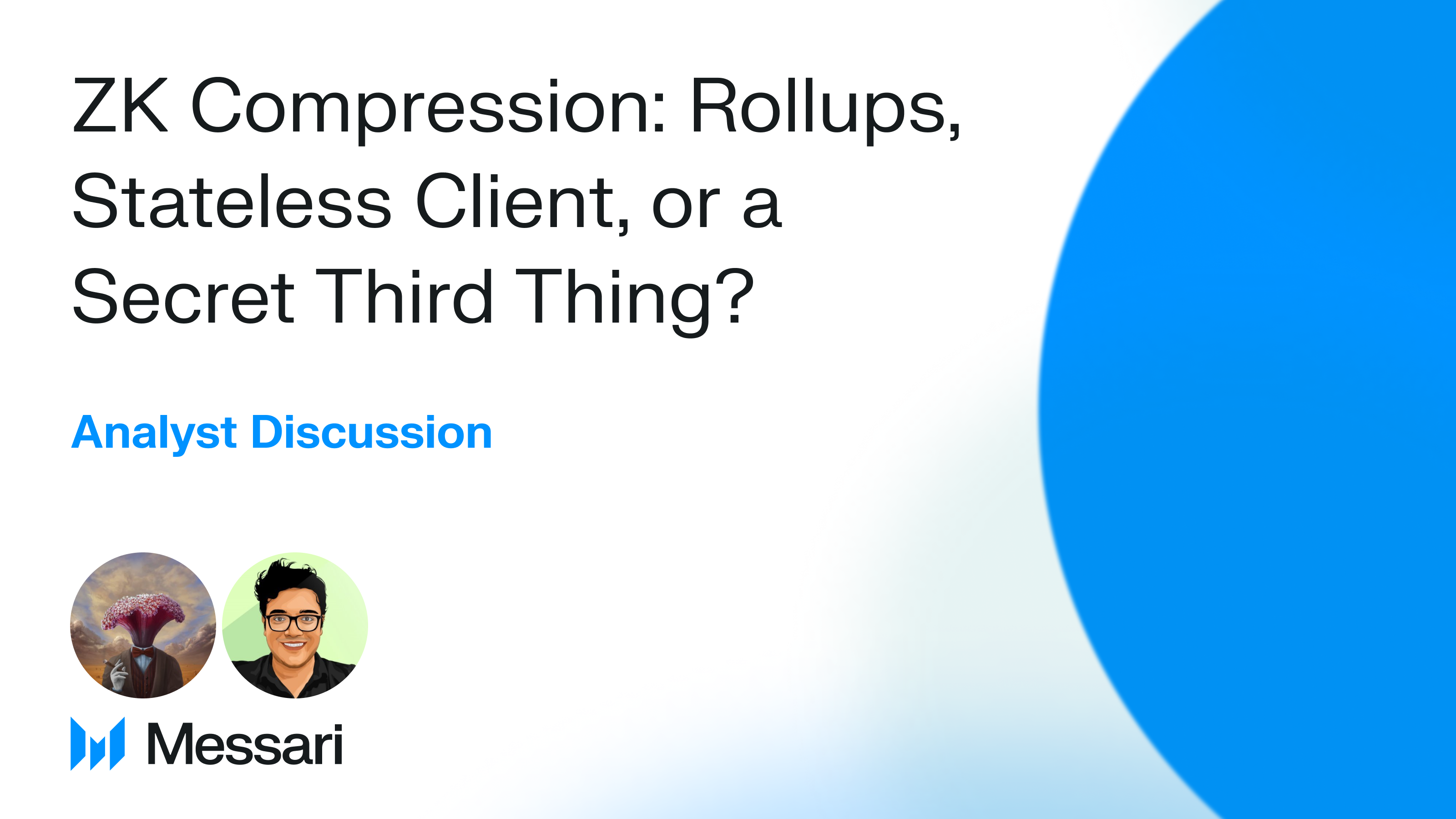 ZK Compression: Rollups, Stateless Client, or a Secret Third Thing? | Messari