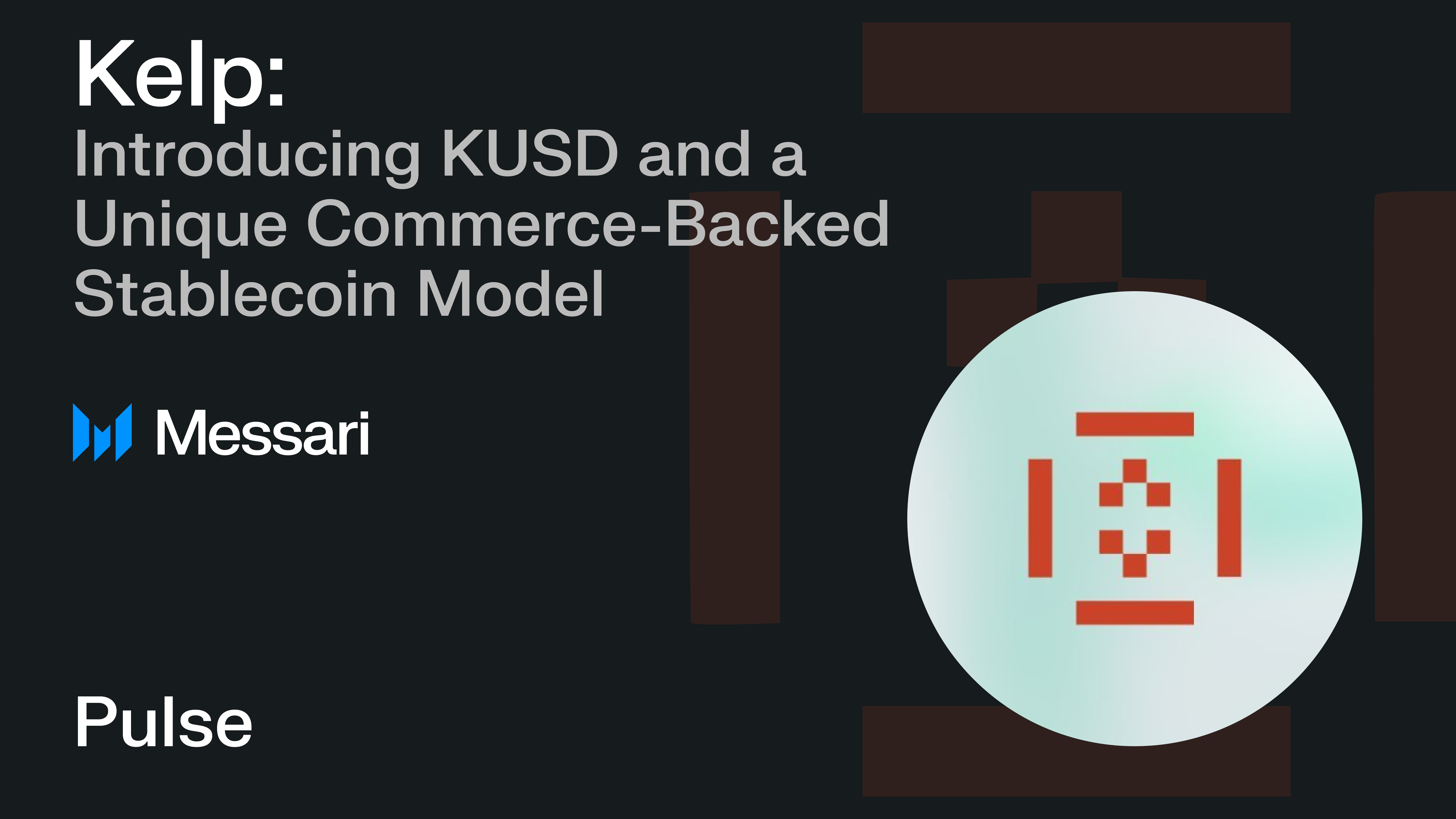 Kelp: Introducing KUSD and a Unique Commerce-Backed Stablecoin Model ...