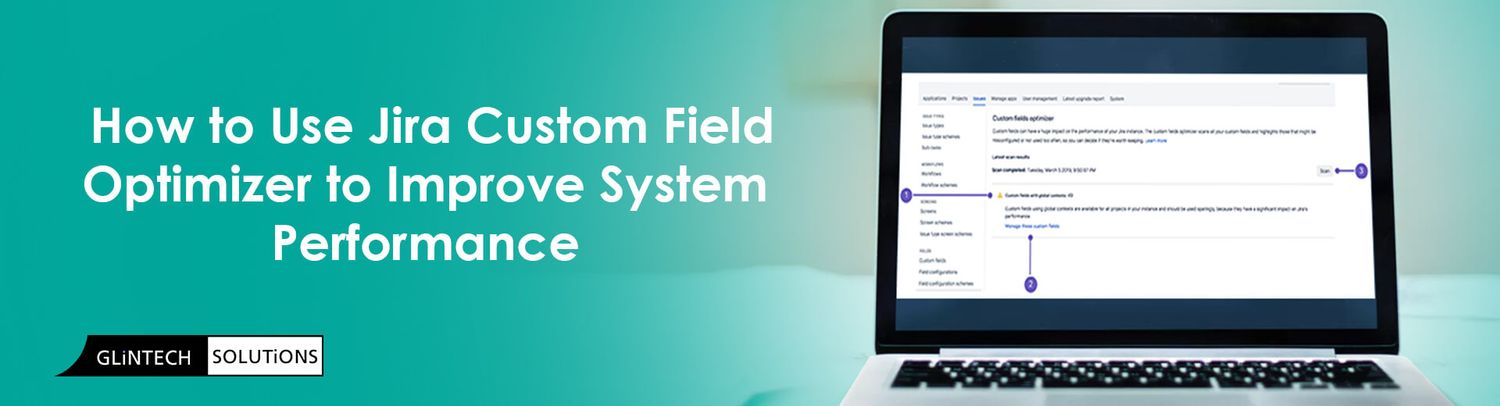 Jira's Custom Field Optimizer to improve system performance