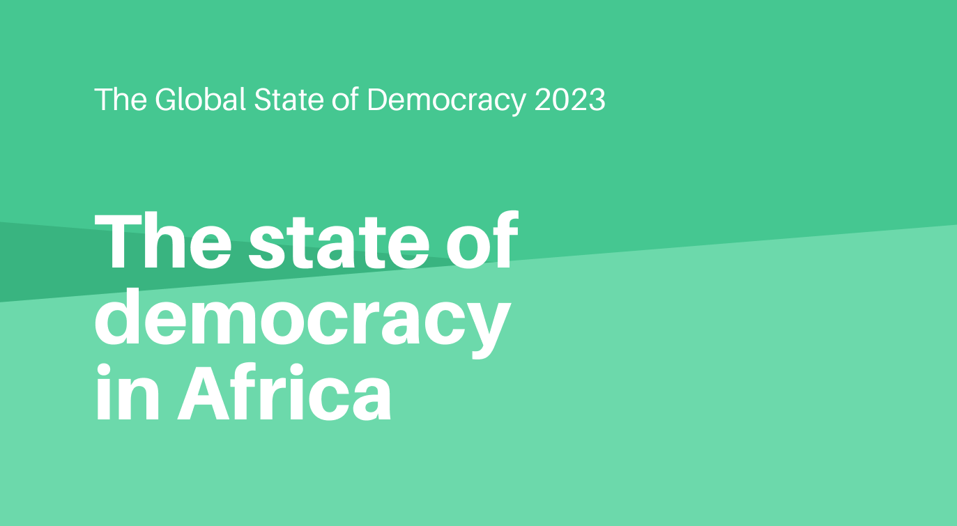 The state of democracy in Africa – The Global State of Democracy 2023