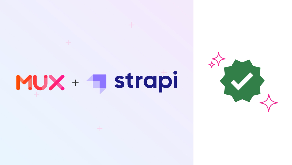 The Mux plugin for Strapi is now Verified | Mux blog