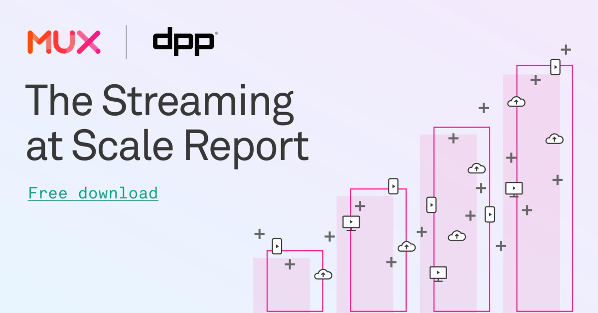 How to build successful video streaming at scale | Mux