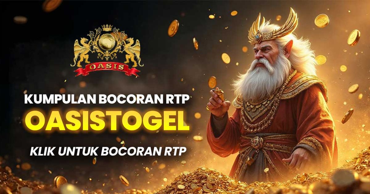Bocoran RTP Slot Live | Info RTP Slot Online OASISTOGEL Gacor Terlengkap