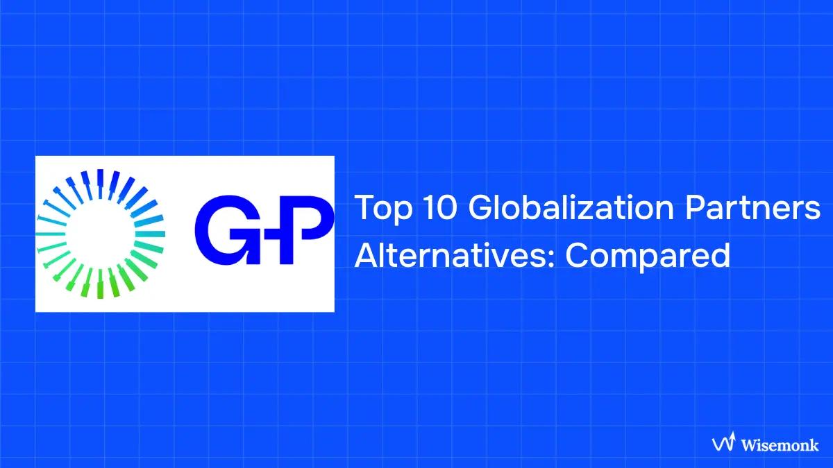Top 10 Globalization Partners Alternatives in 2026: Compared