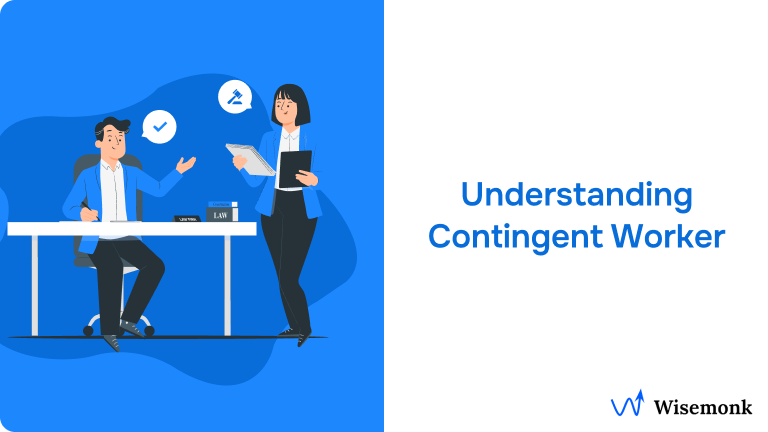 What is a Contingent Worker? Definition, Pros, and Cons