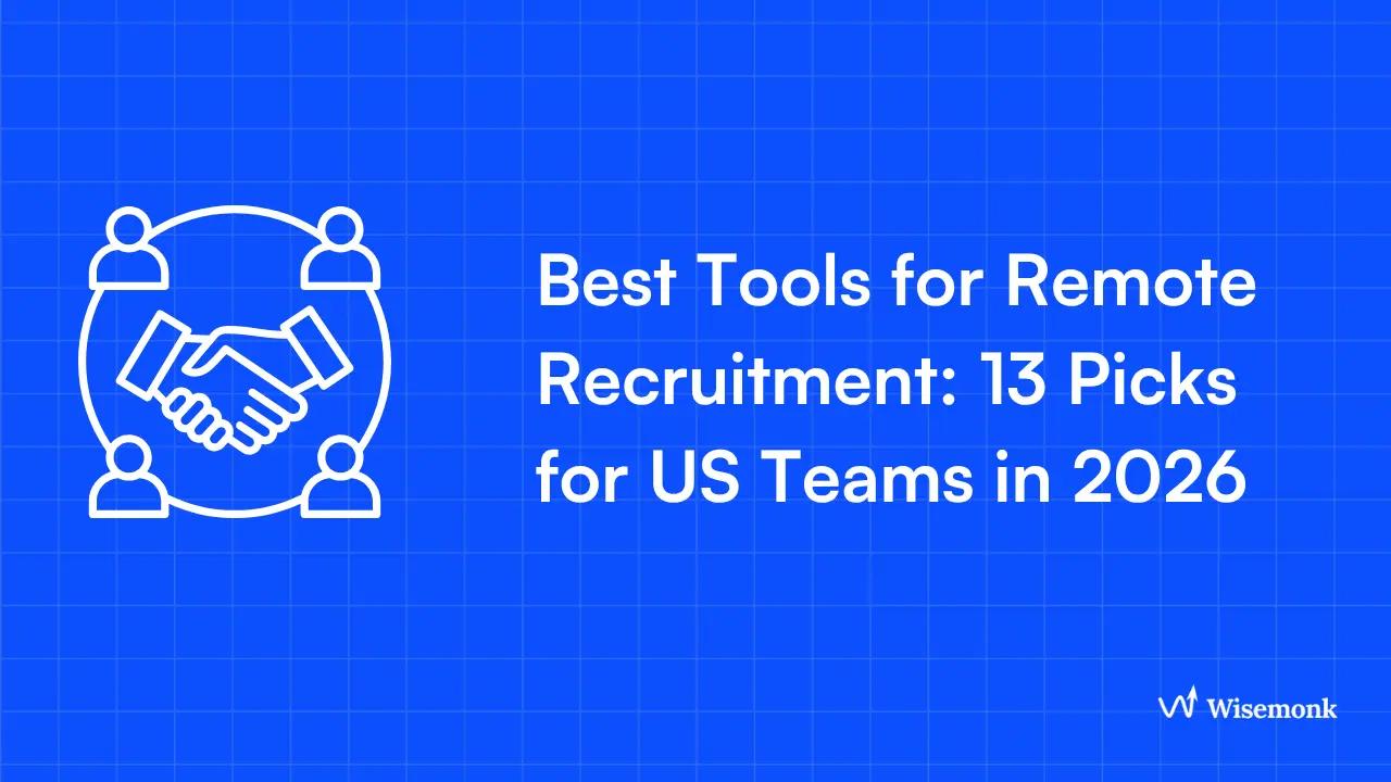 Best Tools for Remote Recruitment: 13 Picks for US Teams
