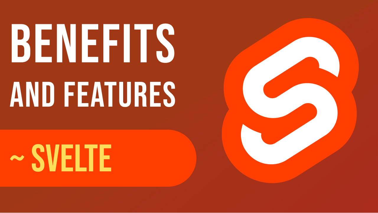 Why Svelte is the Modern Web Framework You Should Be Using | Benefits and Features - DevBySeb