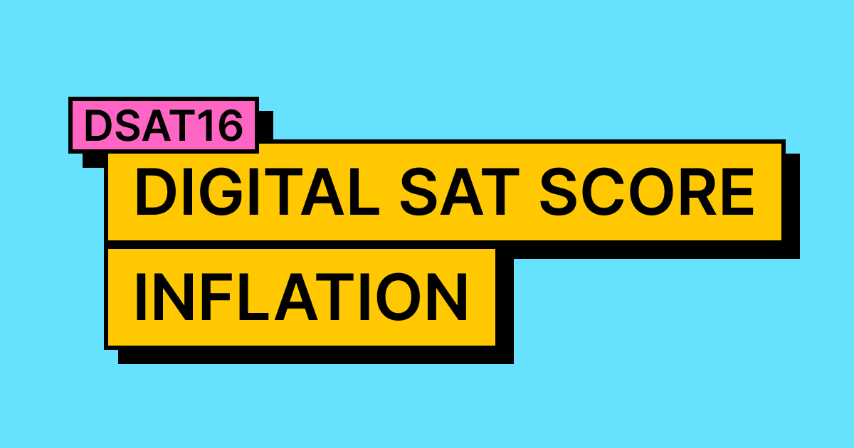 SAT score inflation: 70% of SAT test-takers are getting 1500+?
