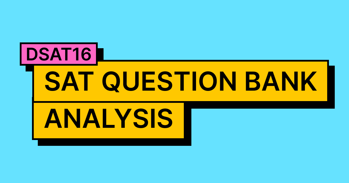 I Analyzed 1270 SAT Questions (So You Don't Have To)