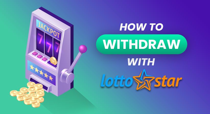 Lottostar’s Withdrawal Process