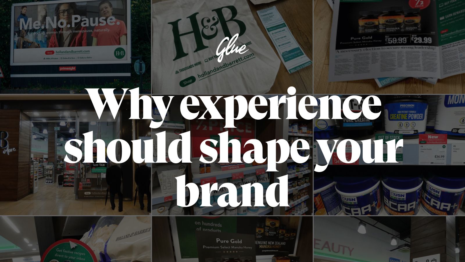 Why experience should shape your brand | Glue