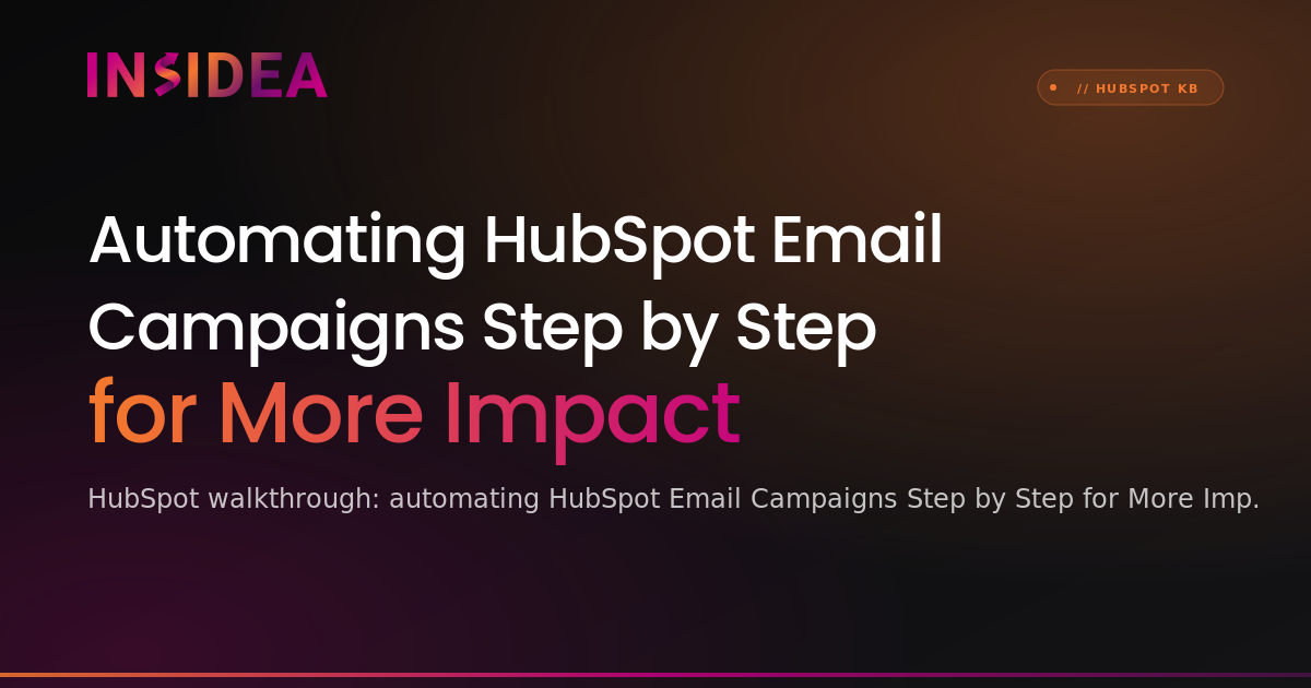 Automating HubSpot Email Campaigns Step | INSIDEA